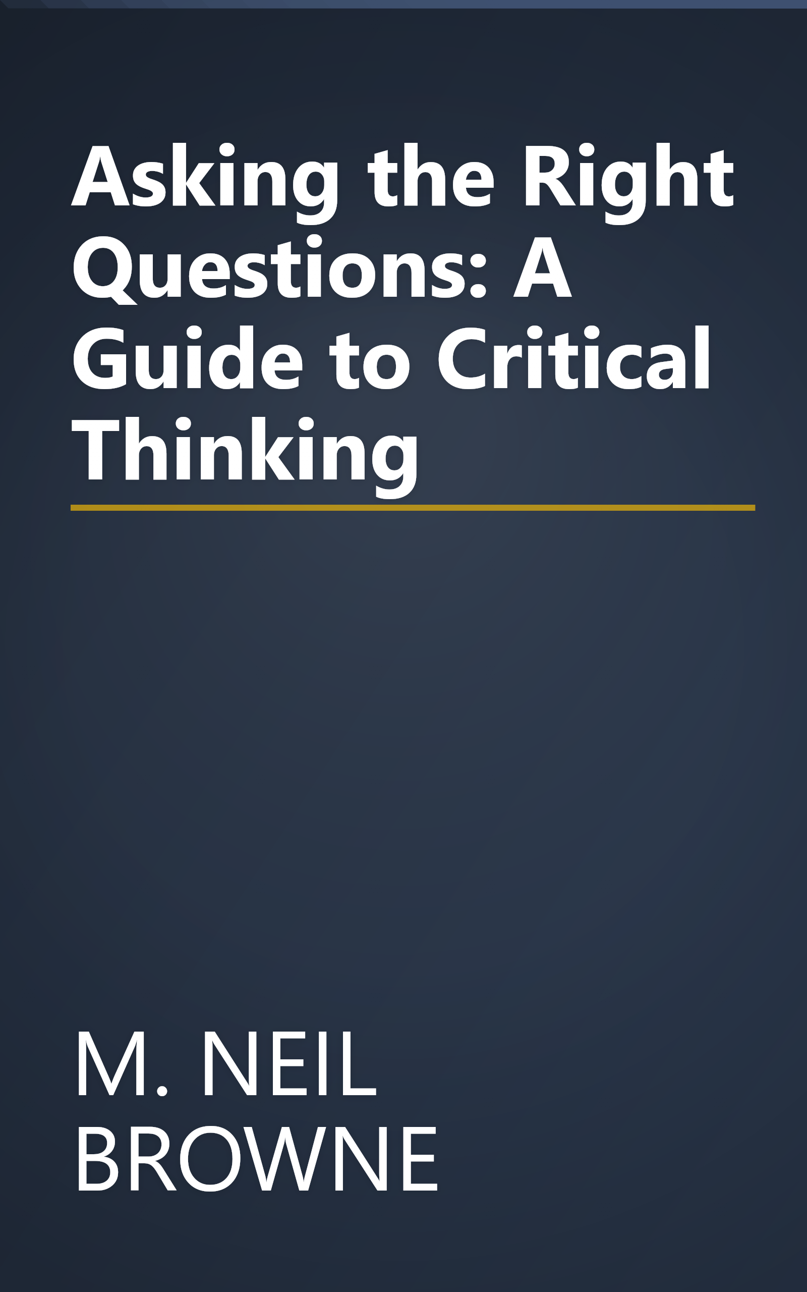 Asking the Right Questions: A Guide to Critical Thinking book cover