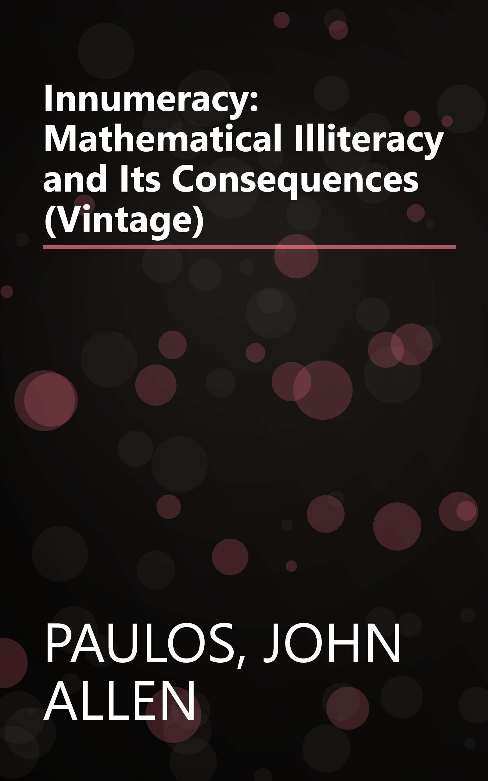 Innumeracy: Mathematical Illiteracy and Its Consequences (Vintage) book cover