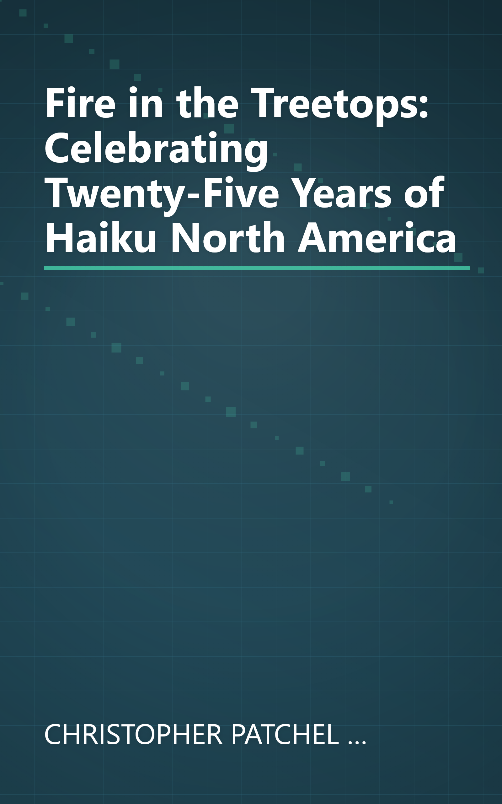 Fire in the Treetops: Celebrating Twenty-Five Years of Haiku North America book cover