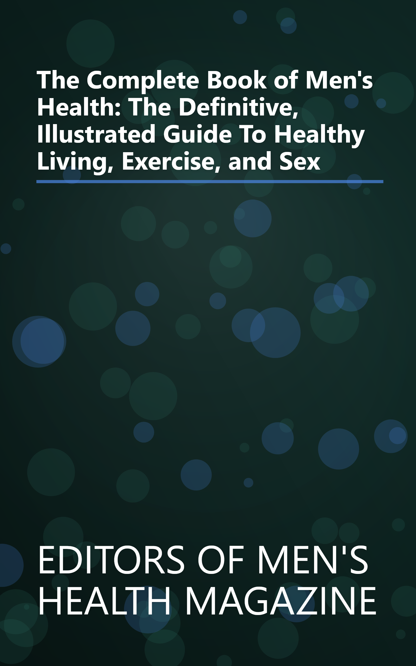 The Complete Book of Men's Health: The Definitive, Illustrated Guide To Healthy Living, Exercise, and Sex book cover