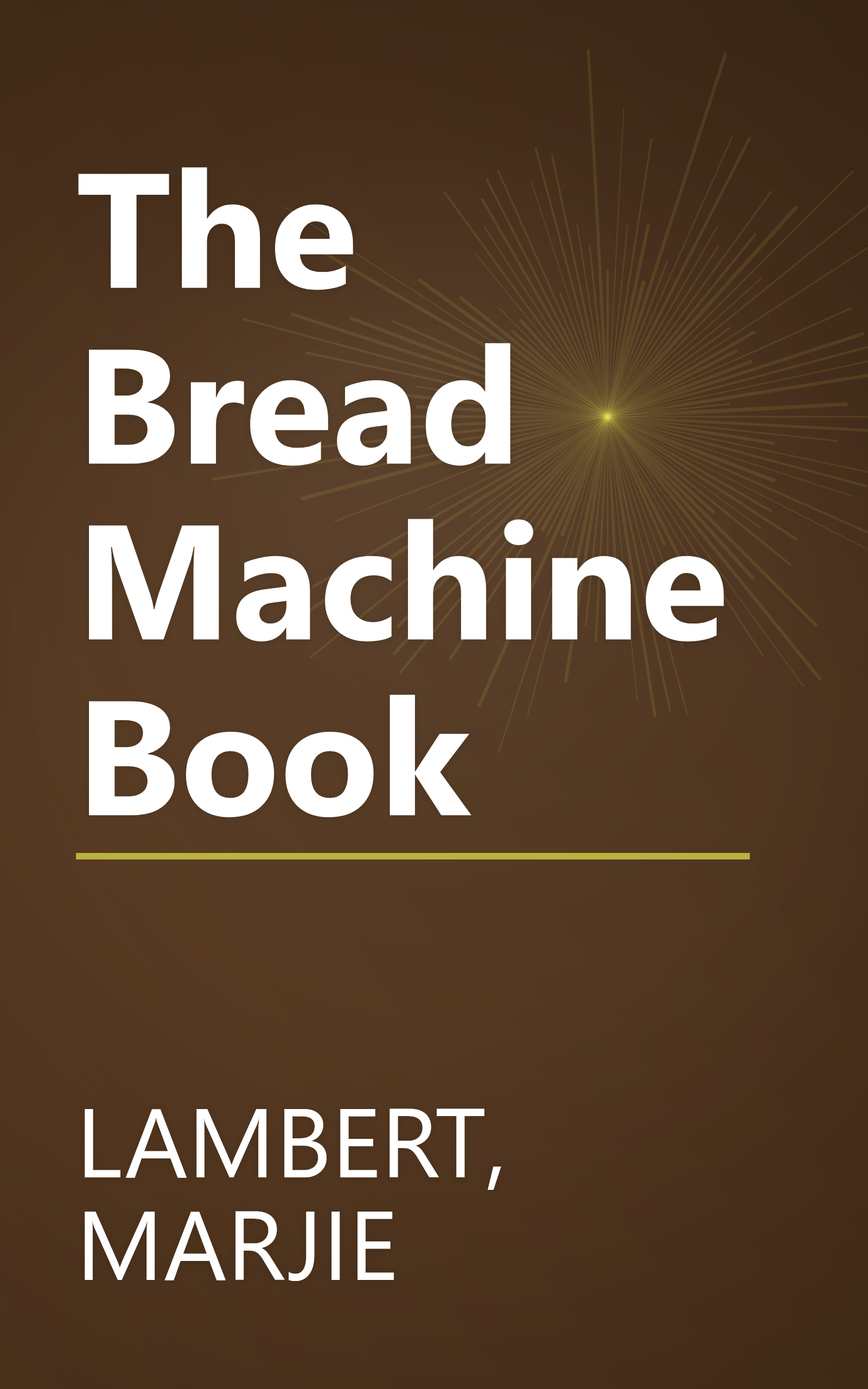 The Bread Machine Book book cover