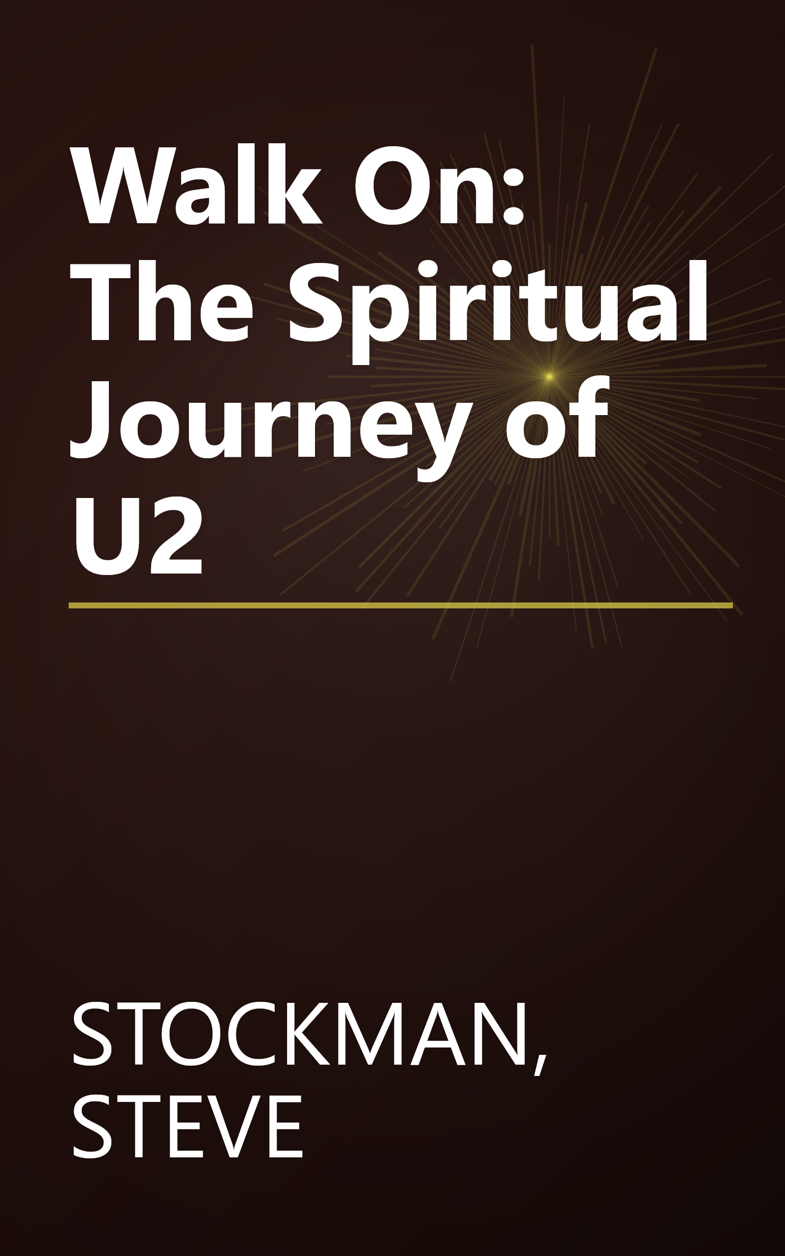 Walk On: The Spiritual Journey of U2 book cover