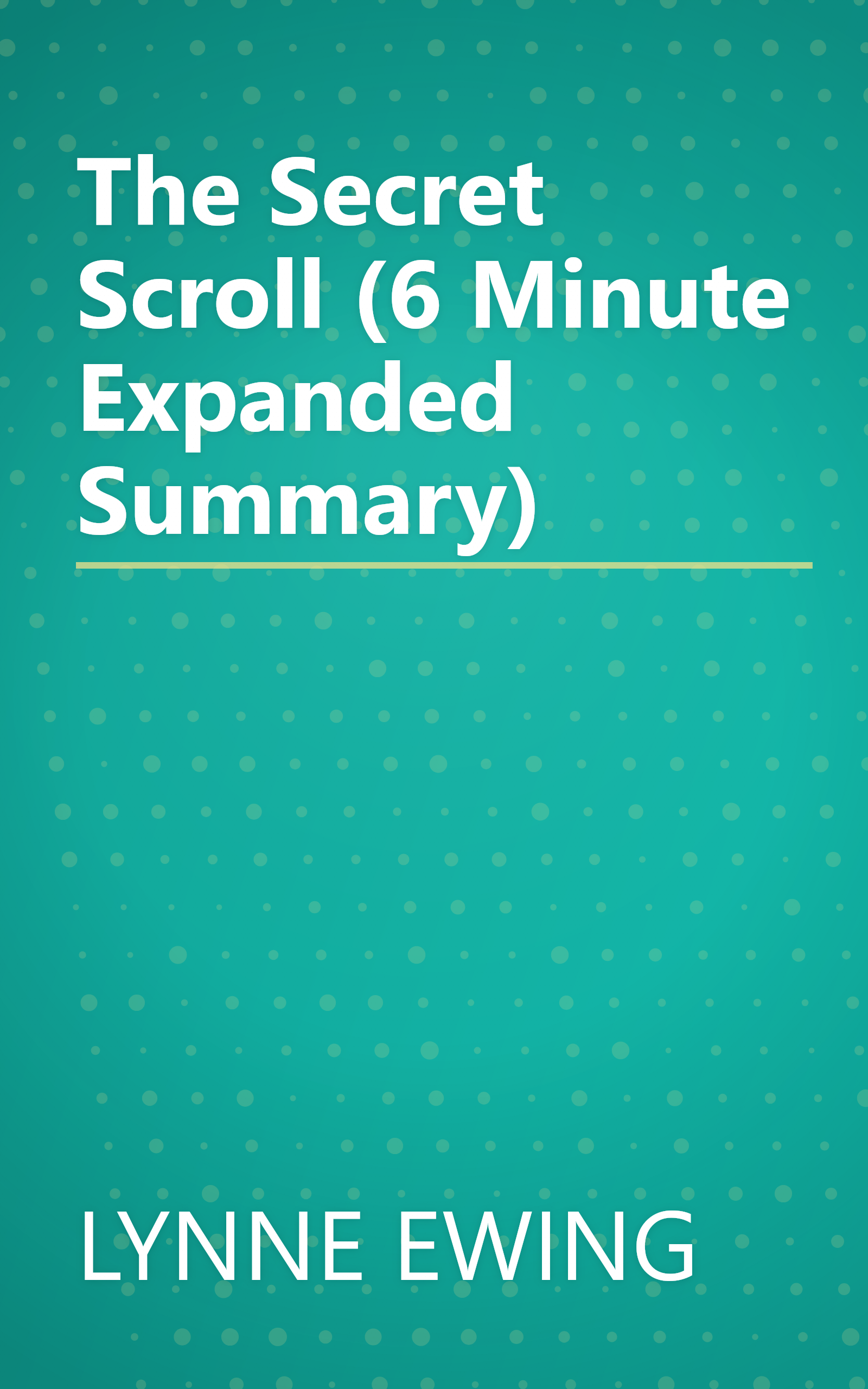 The Secret Scroll (6 Minute   Expanded Summary) book cover