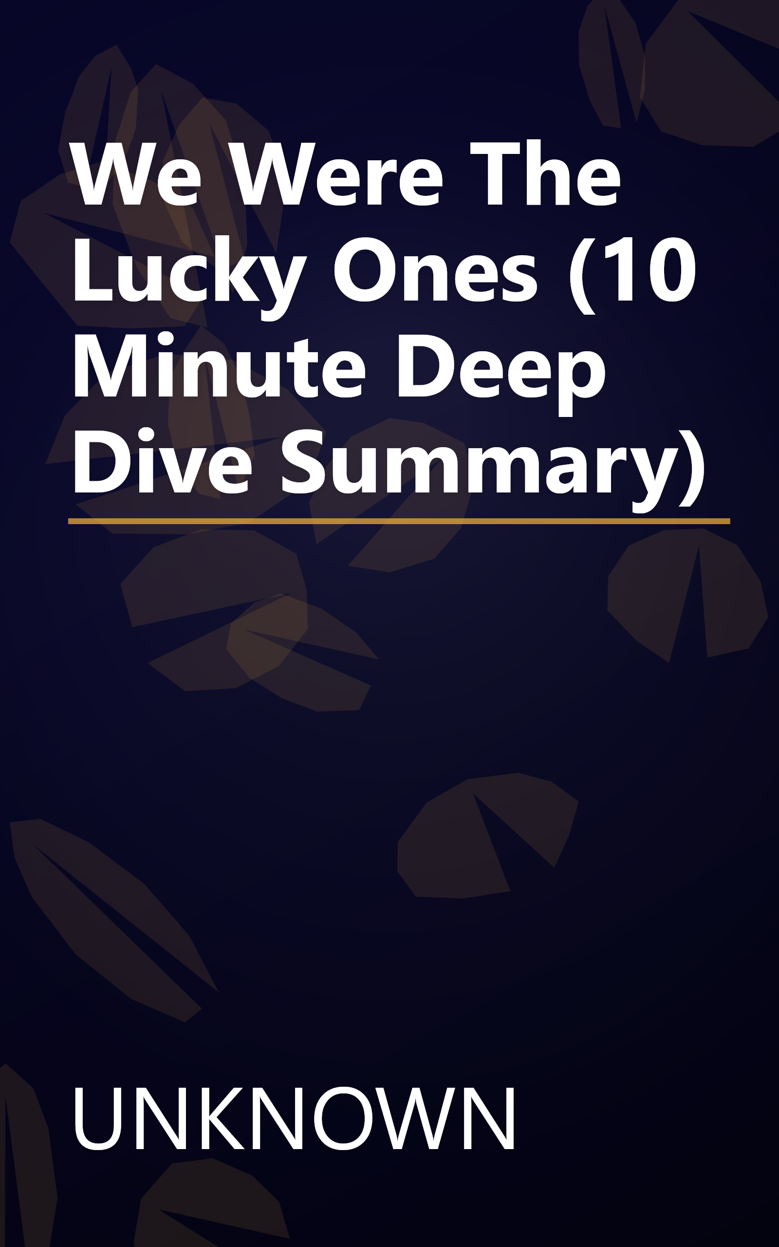 We Were The Lucky Ones (10 Minute   Deep Dive Summary) book cover