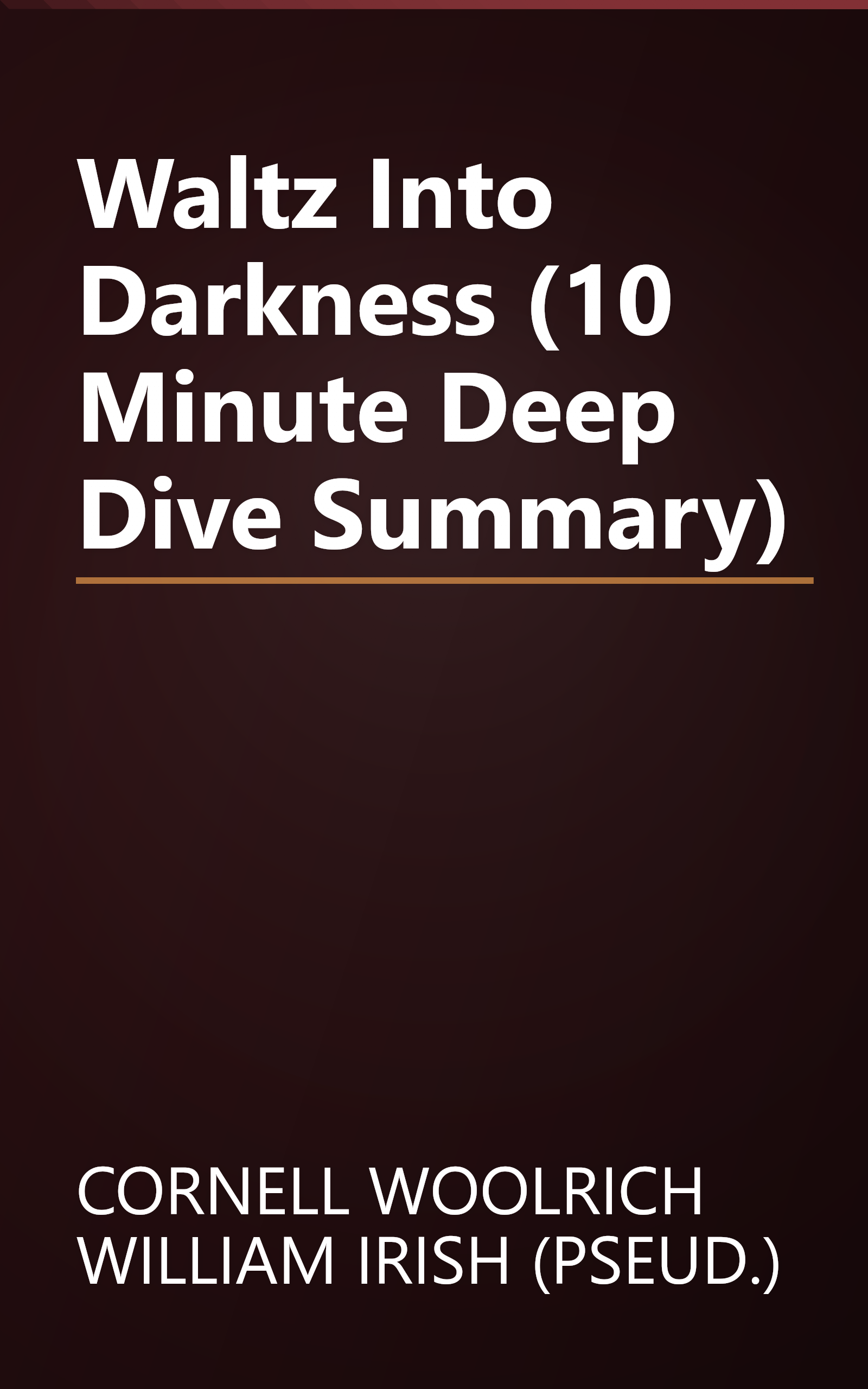 Waltz Into Darkness (10 Minute   Deep Dive Summary) book cover