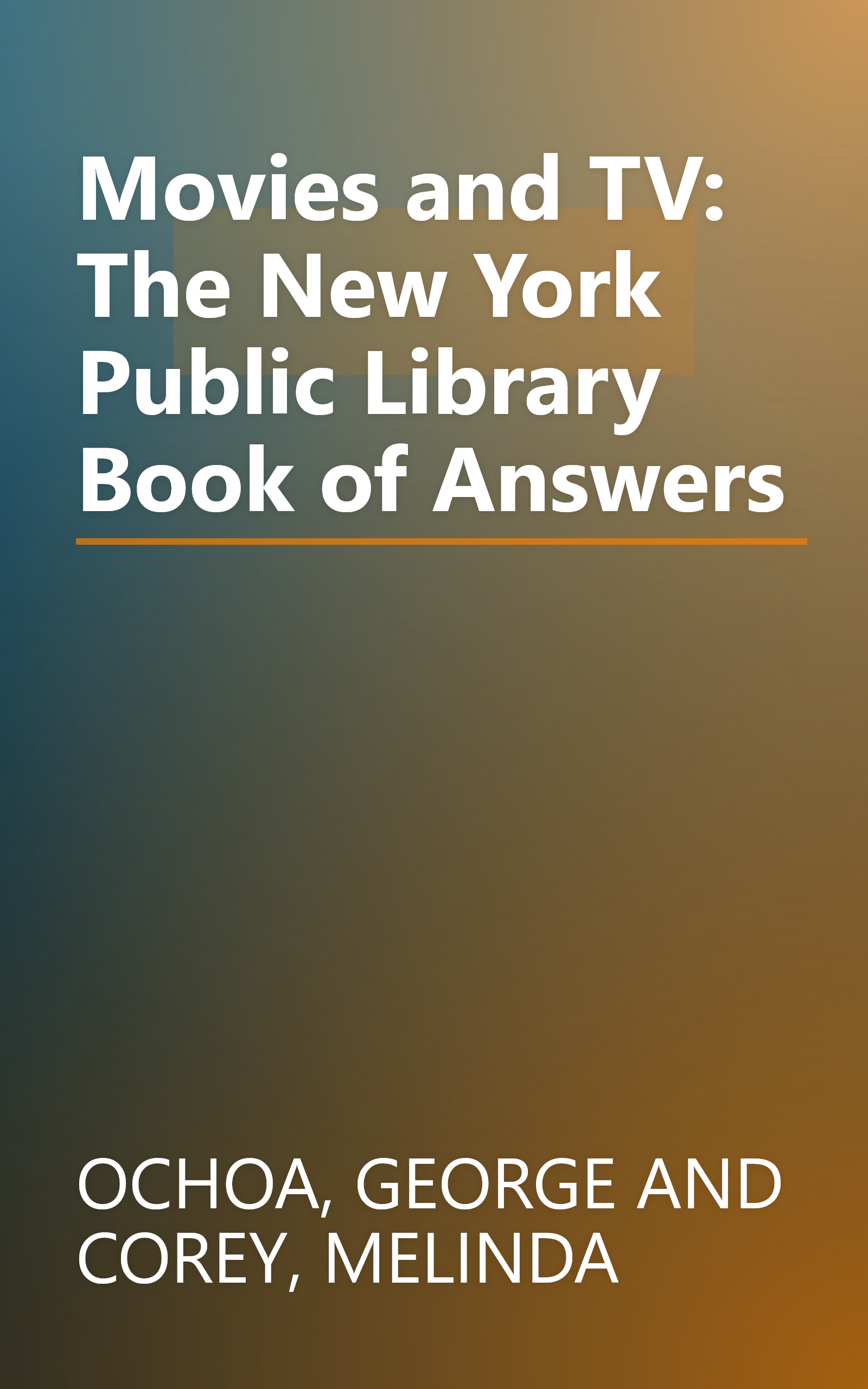 Movies and TV: The New York Public Library Book of Answers book cover