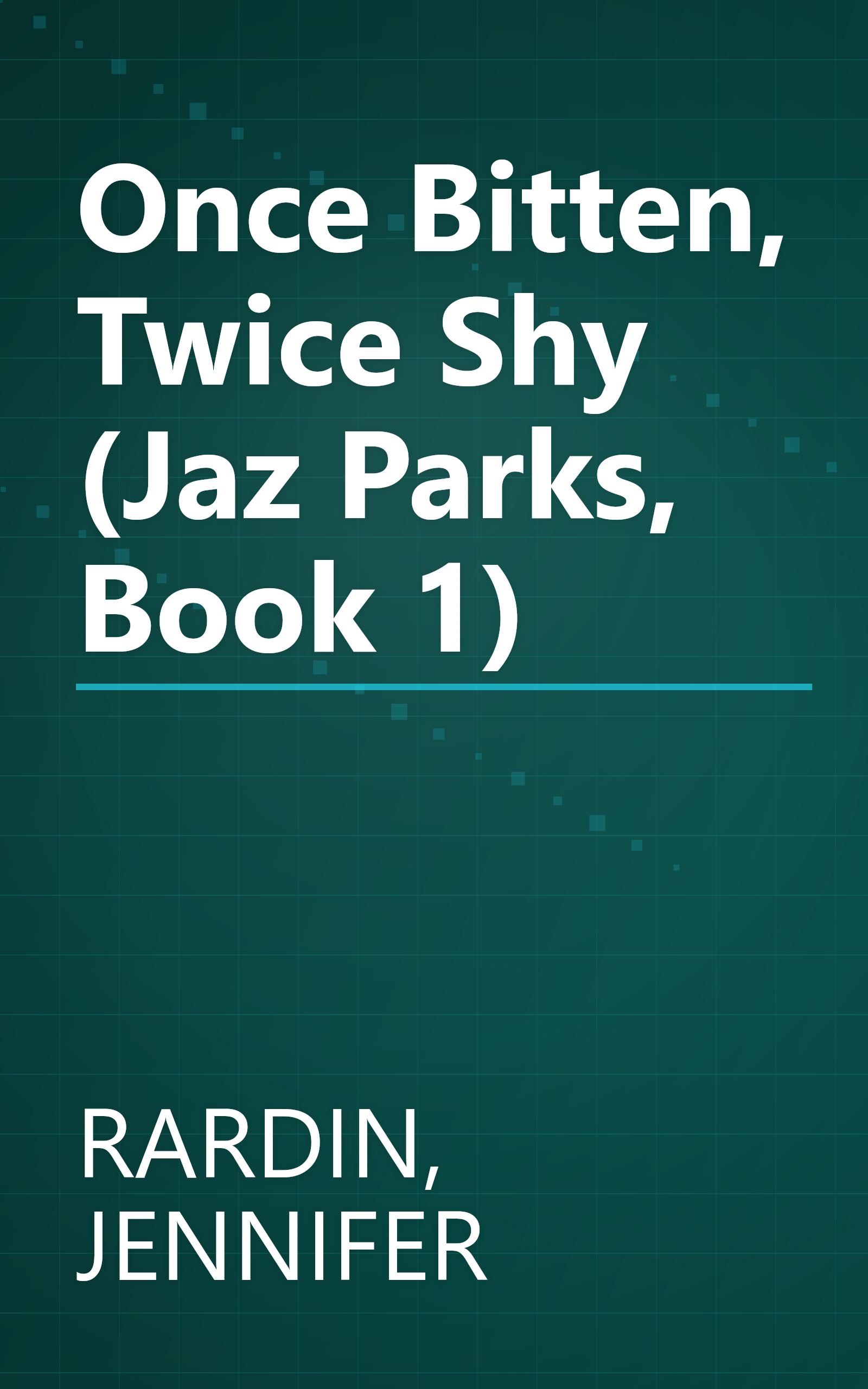 Once Bitten, Twice Shy (Jaz Parks, Book 1) book cover