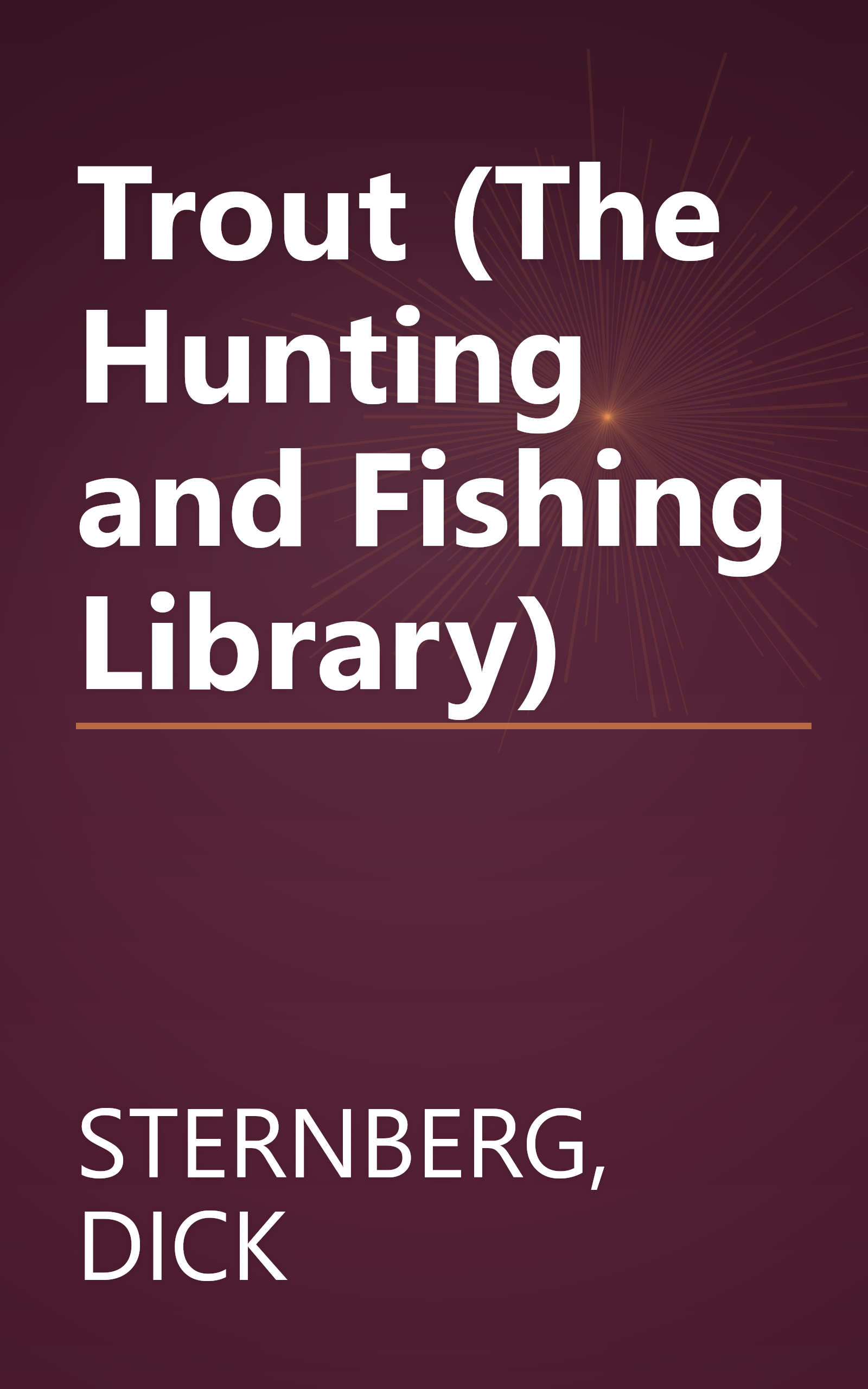 Trout (The Hunting and Fishing Library) book cover