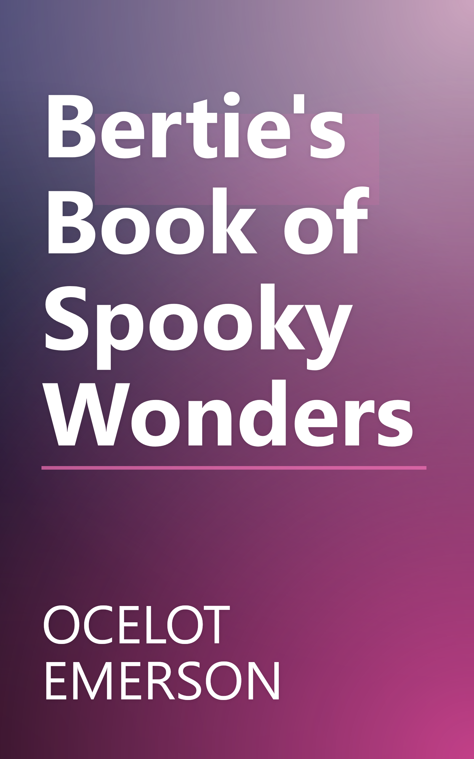 Bertie's Book of Spooky Wonders book cover