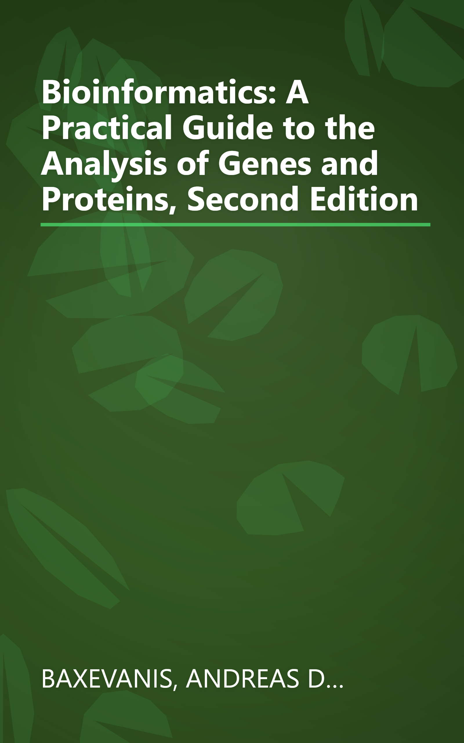 Bioinformatics: A Practical Guide to the Analysis of Genes and Proteins, Second Edition book cover