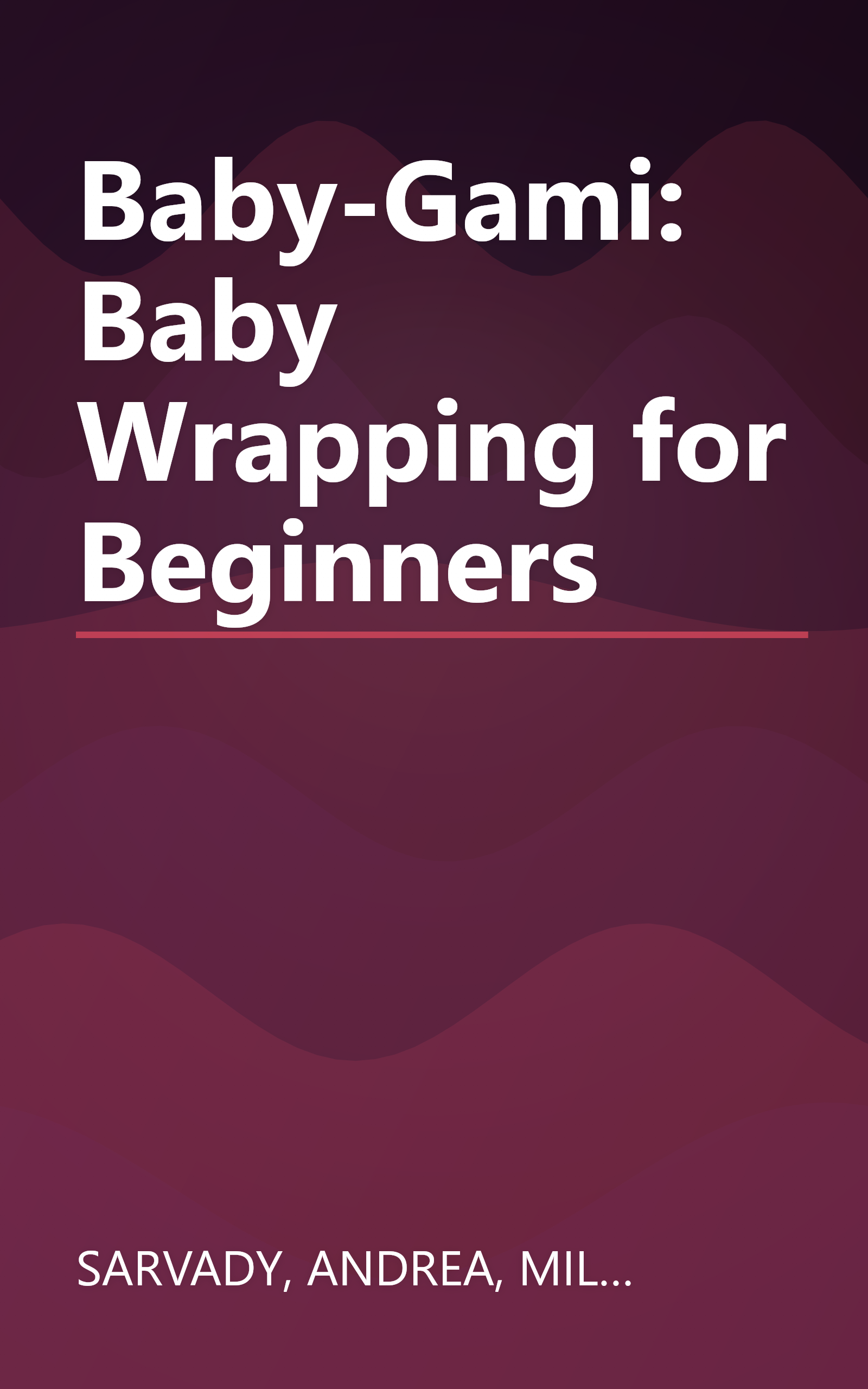 Baby-Gami: Baby Wrapping for Beginners book cover