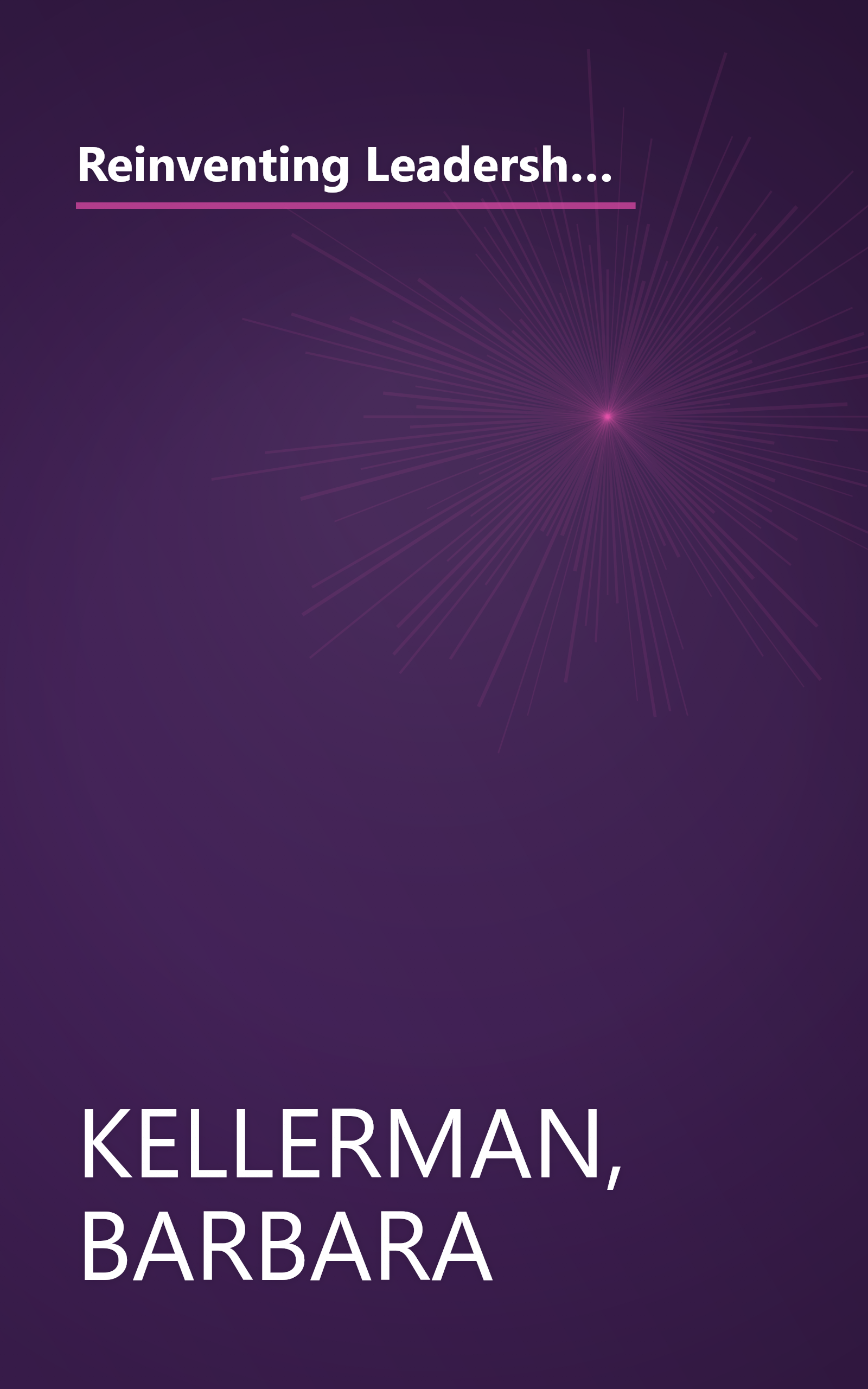 Reinventing Leadership: Making the Connection Between Politics and Business (Suny Series, Leadership Studies) (SUNY series in Leadership Studies) book cover