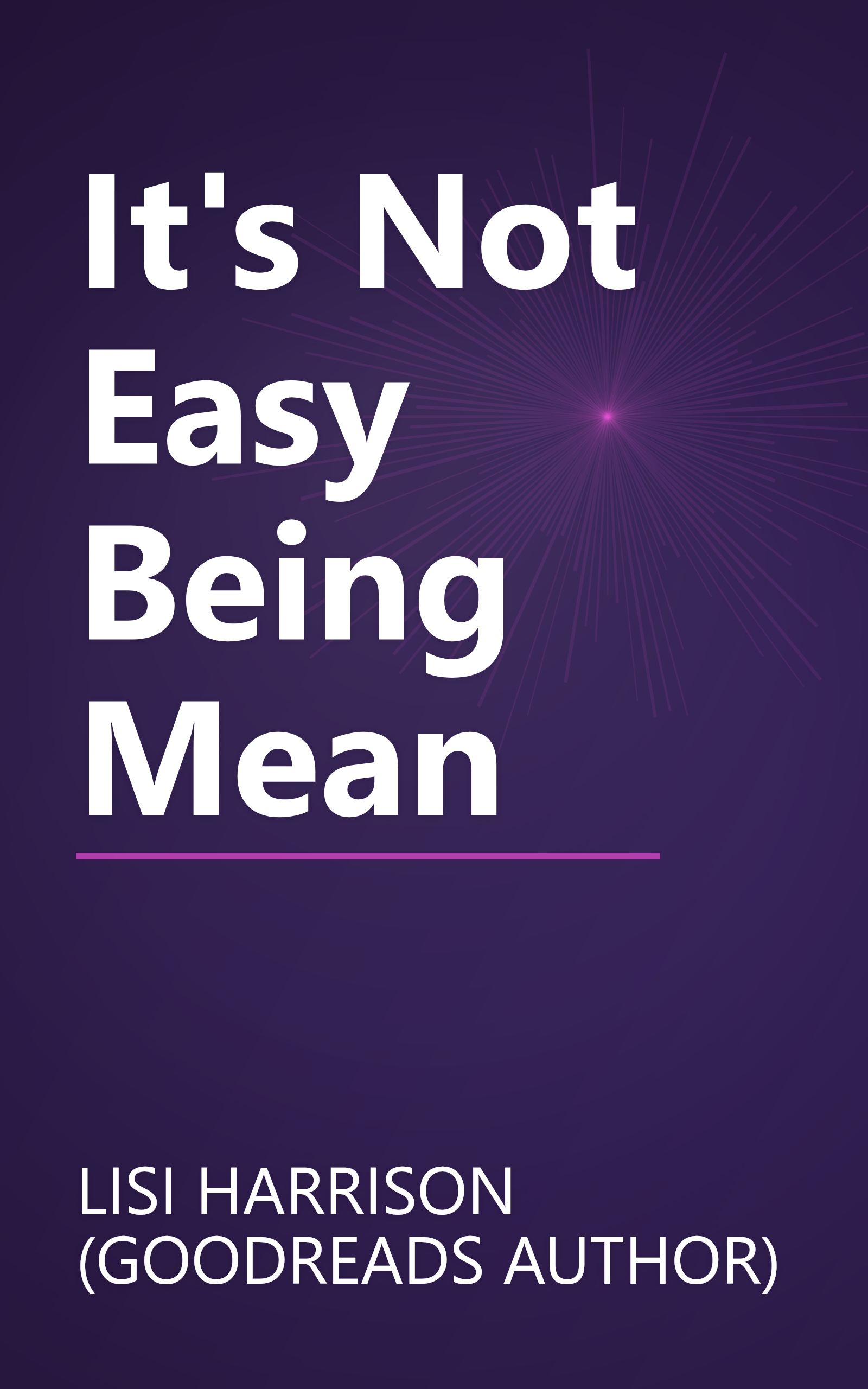 It's Not Easy Being Mean book cover