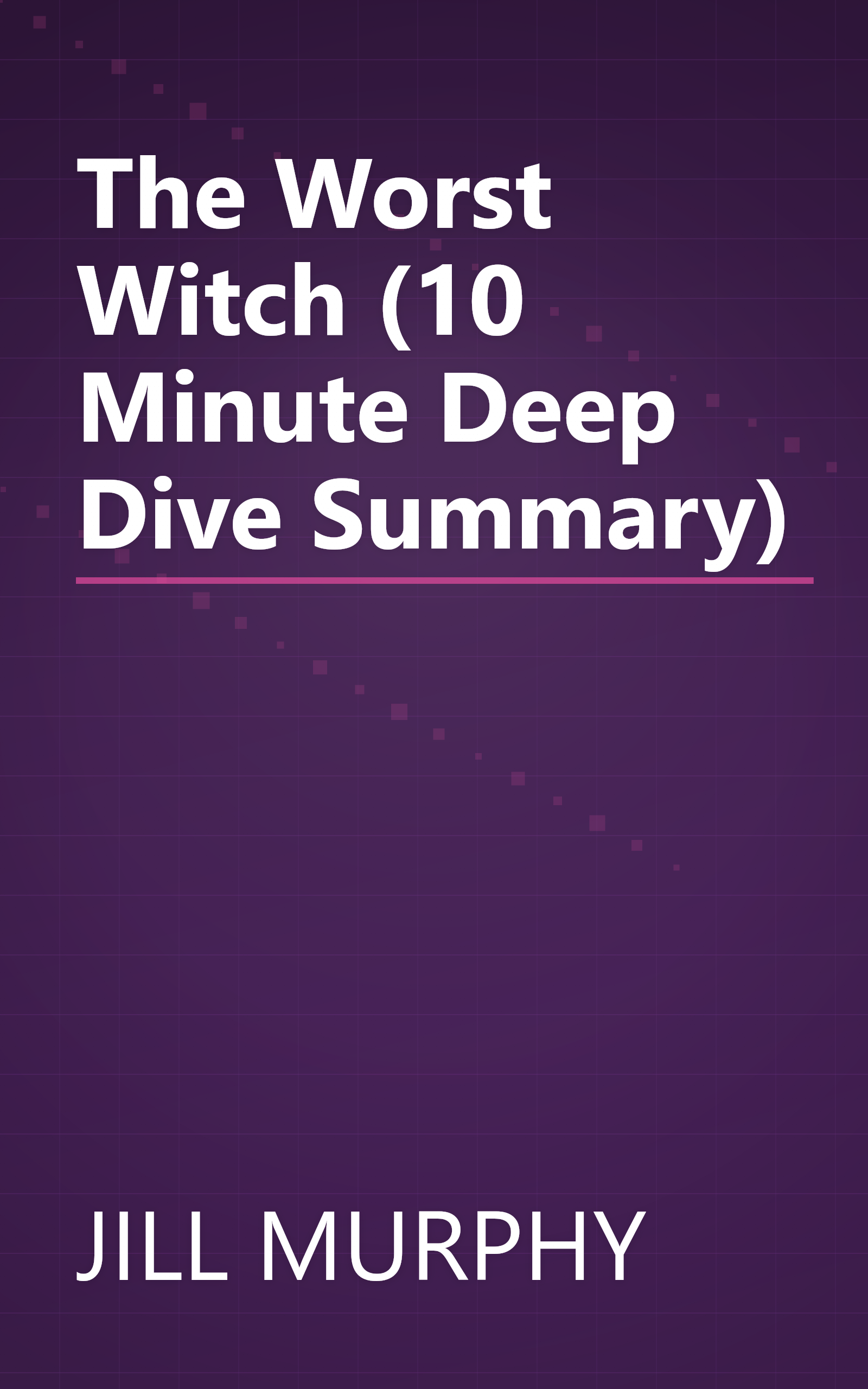 The Worst Witch (10 Minute   Deep Dive Summary) book cover