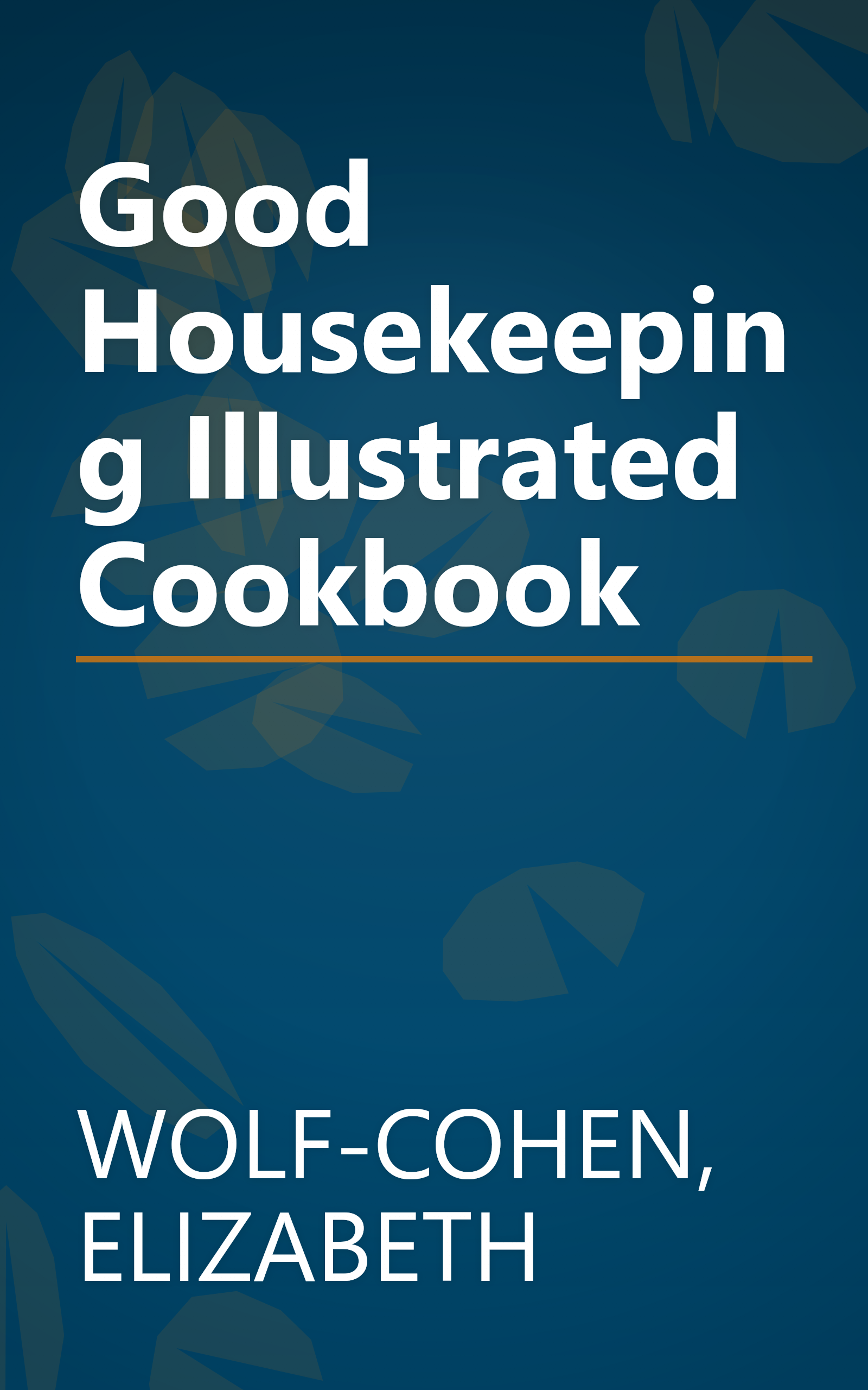Good Housekeeping Illustrated Cookbook book cover