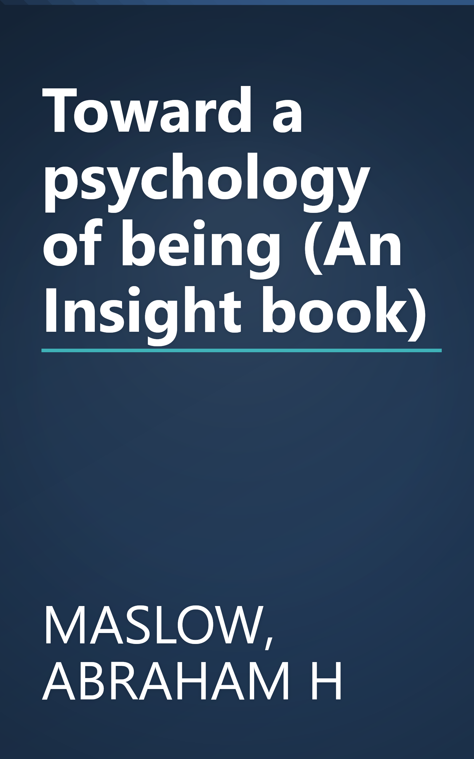 Toward a psychology of being (An Insight book) book cover