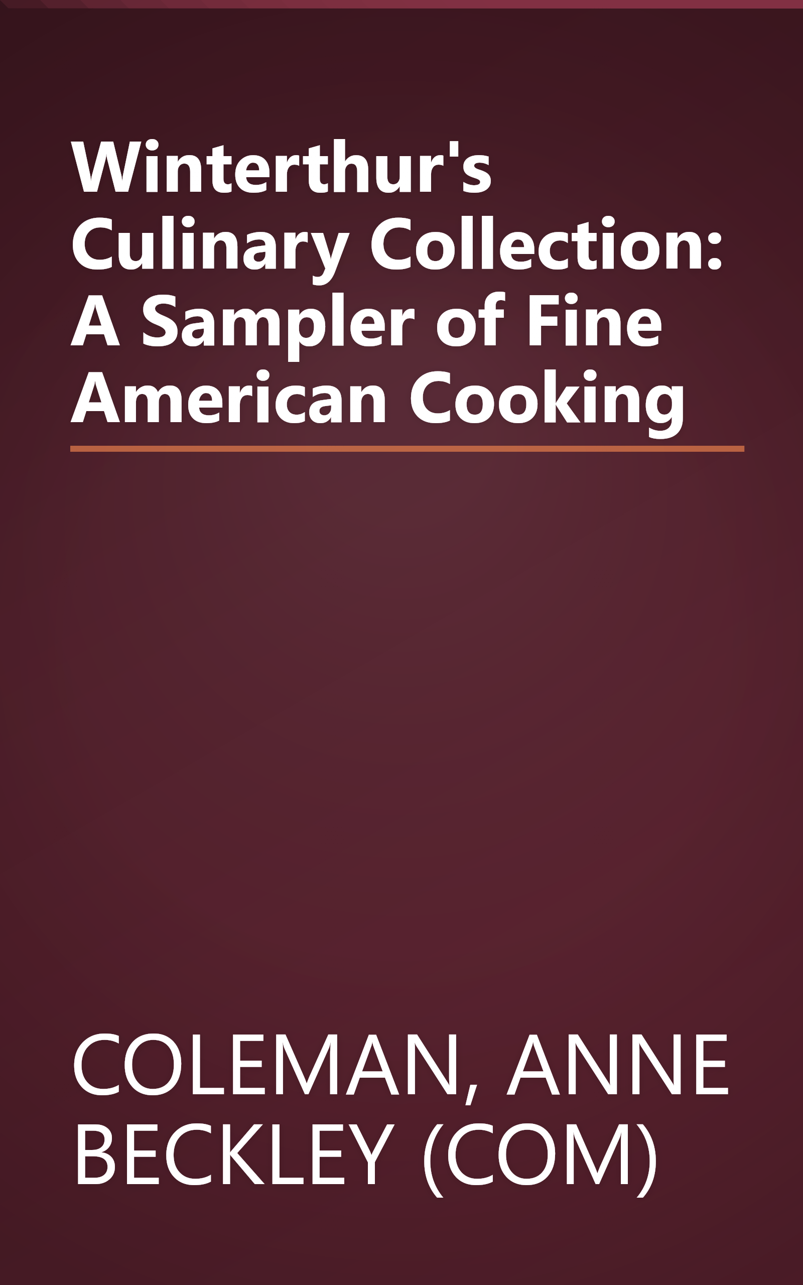 Winterthur's Culinary Collection: A Sampler of Fine American Cooking book cover