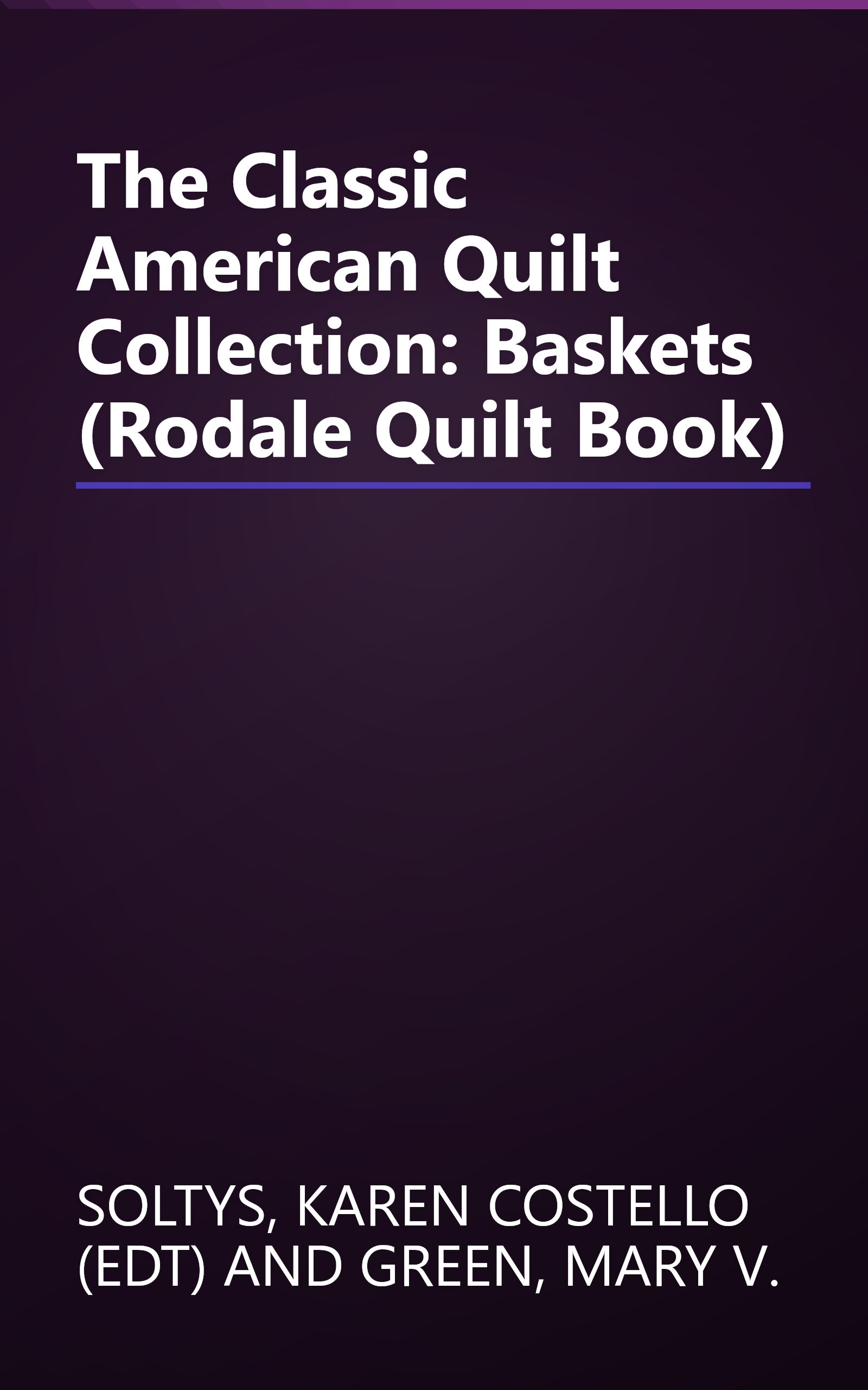The Classic American Quilt Collection: Baskets (Rodale Quilt Book) book cover