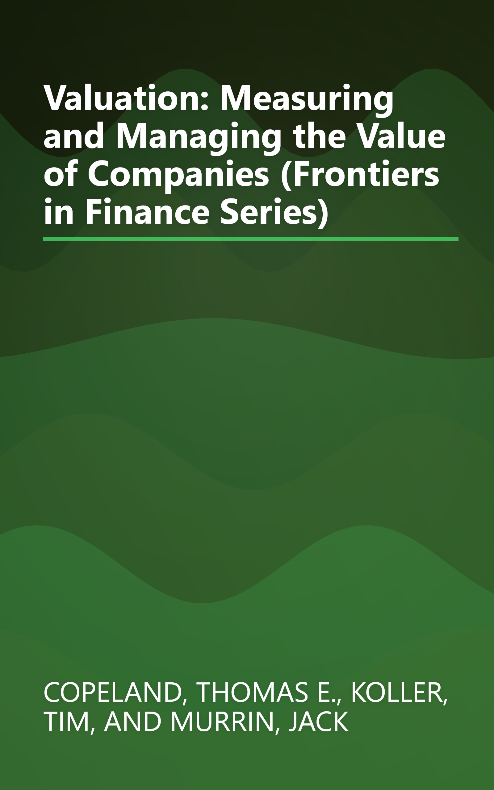 Valuation: Measuring and Managing the Value of Companies (Frontiers in Finance Series) book cover