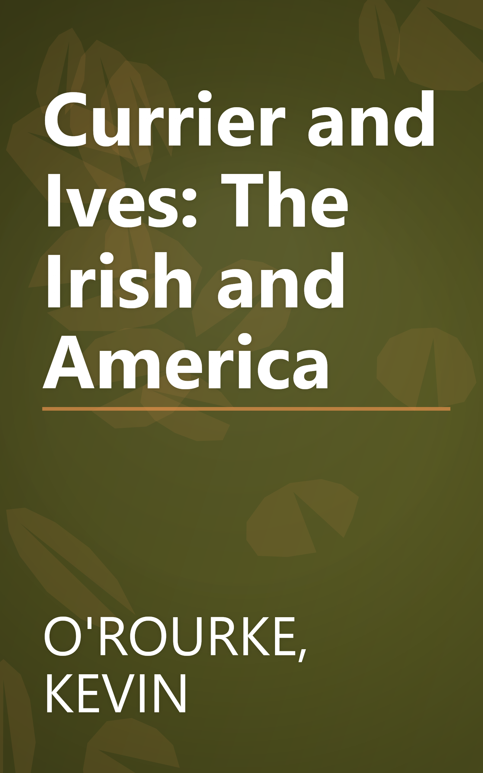 Currier and Ives: The Irish and America book cover