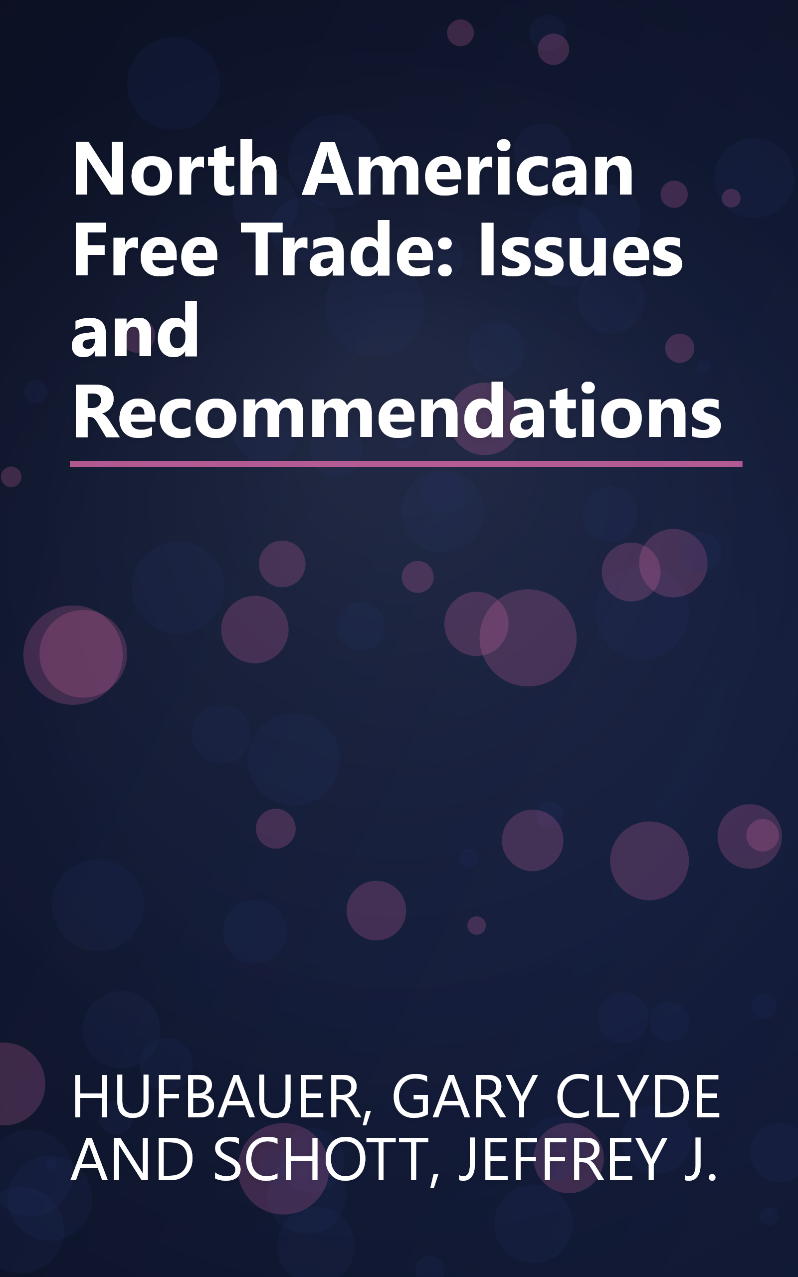 North American Free Trade: Issues and Recommendations book cover