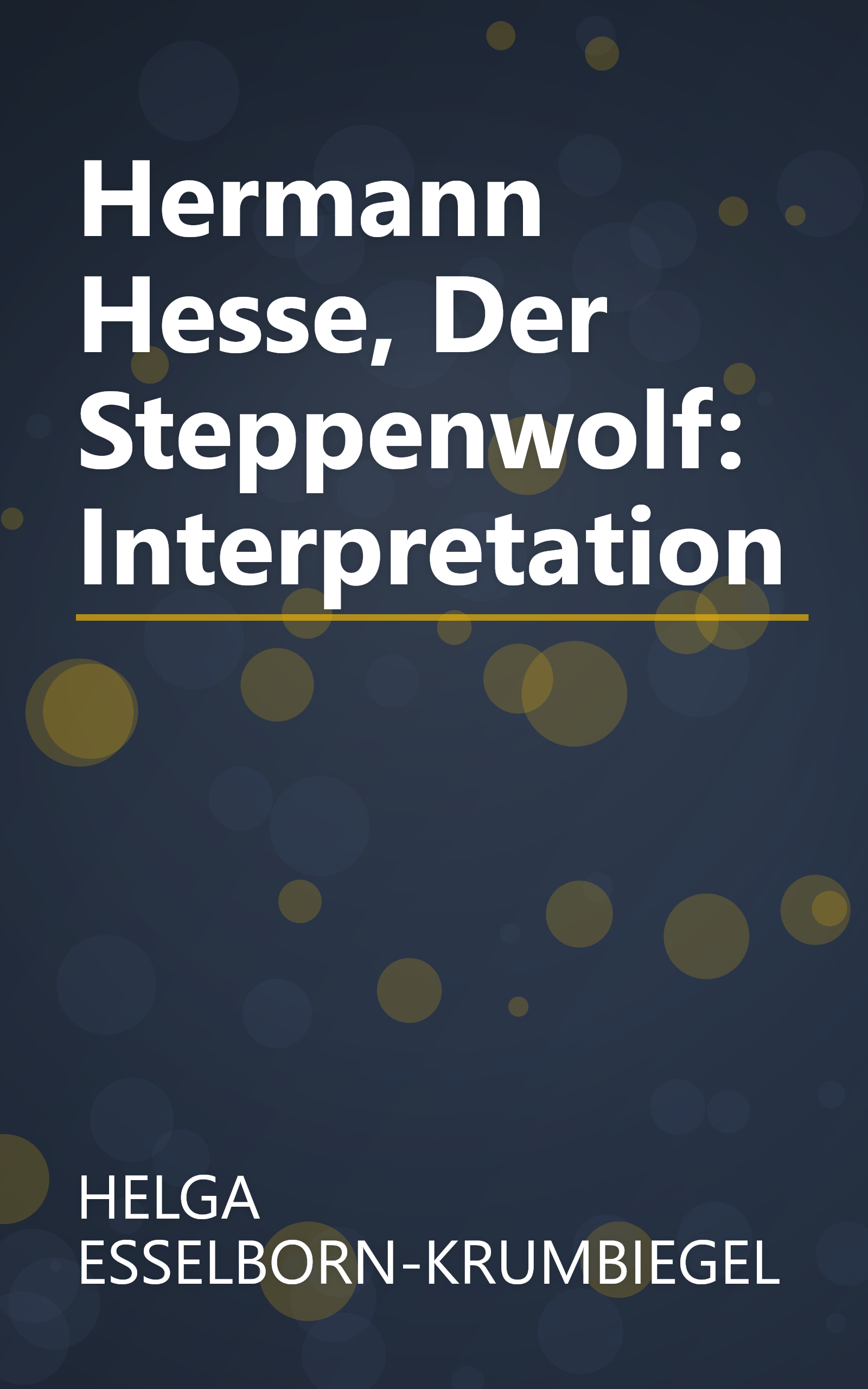 Hermann Hesse, Der Steppenwolf: Interpretation book cover