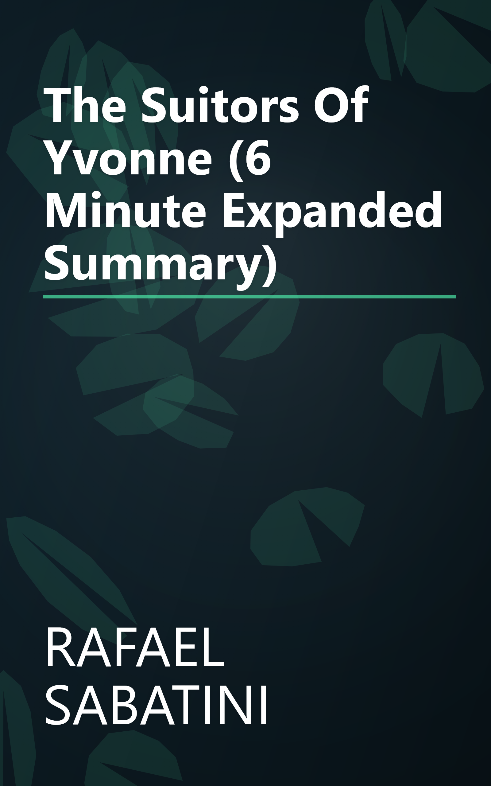 The Suitors Of Yvonne (6 Minute   Expanded Summary) book cover