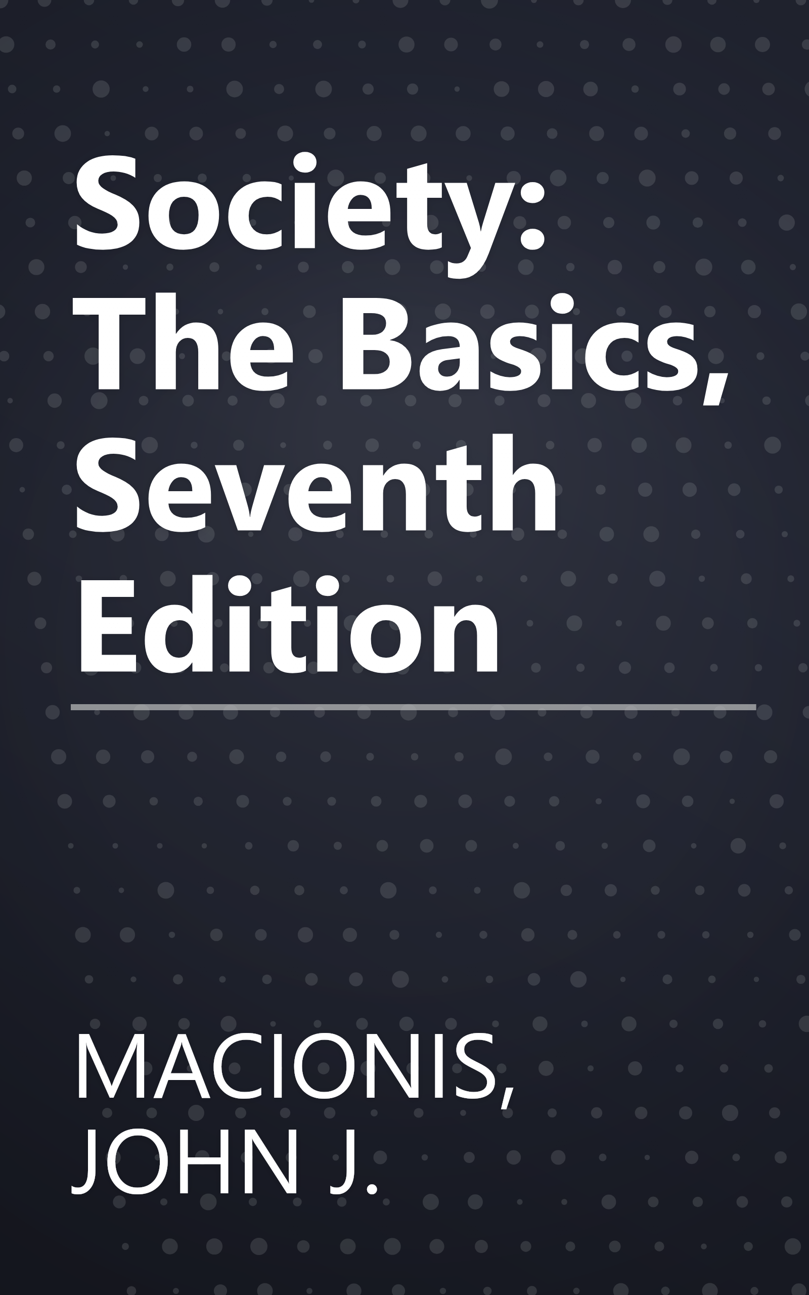 Society: The Basics, Seventh Edition book cover