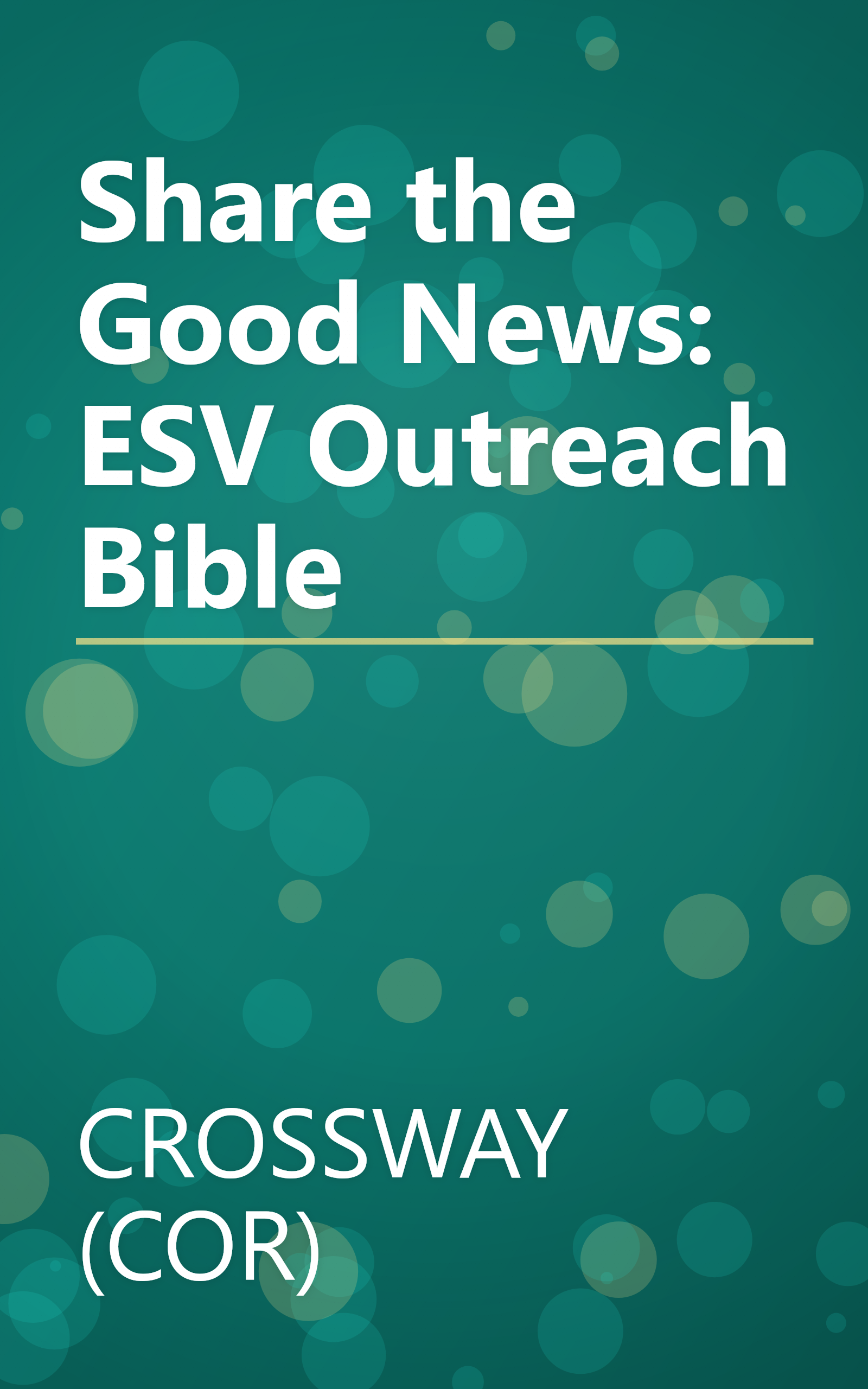 Share the Good News: ESV Outreach Bible book cover