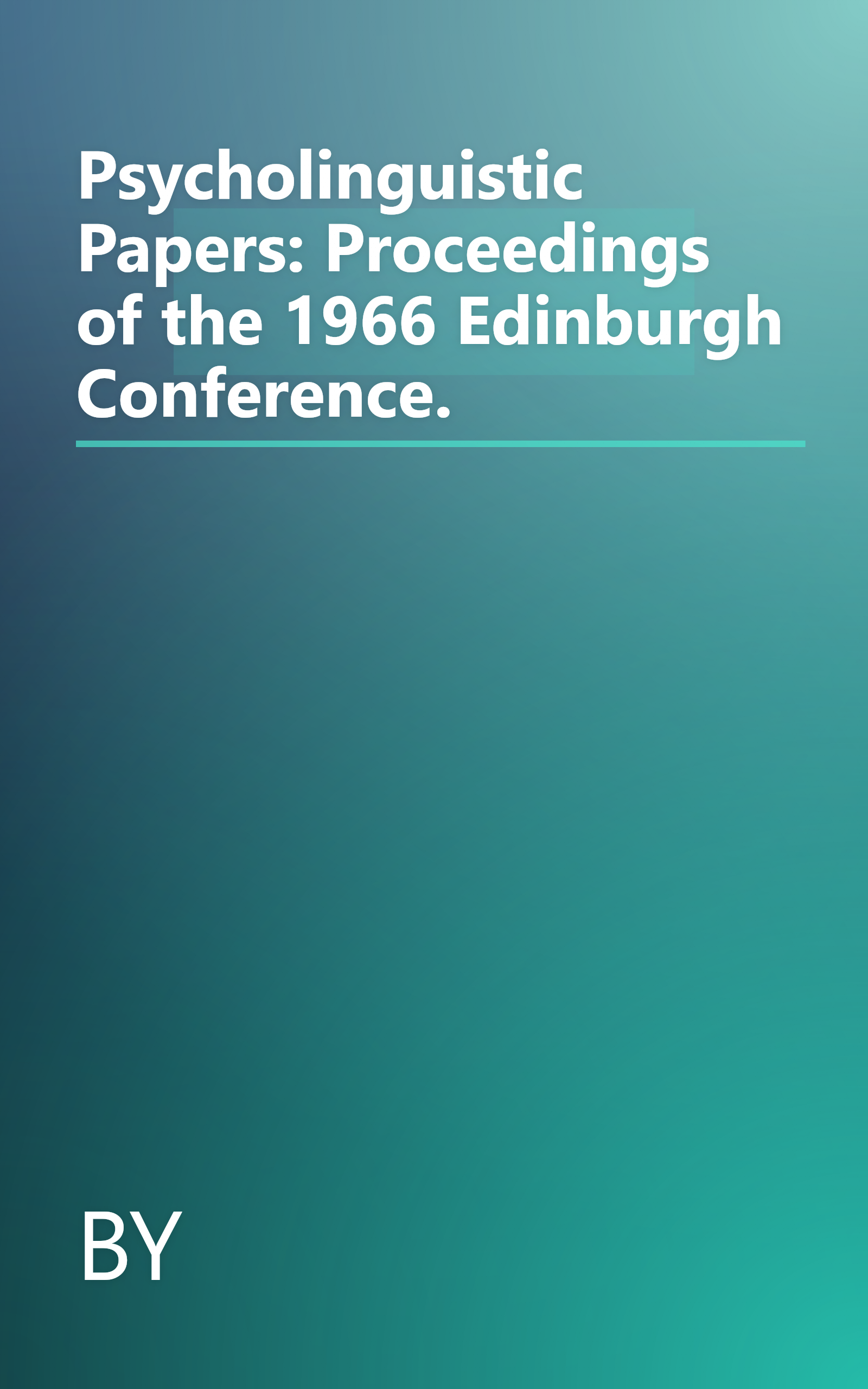 Psycholinguistic Papers: Proceedings of the 1966 Edinburgh Conference. book cover