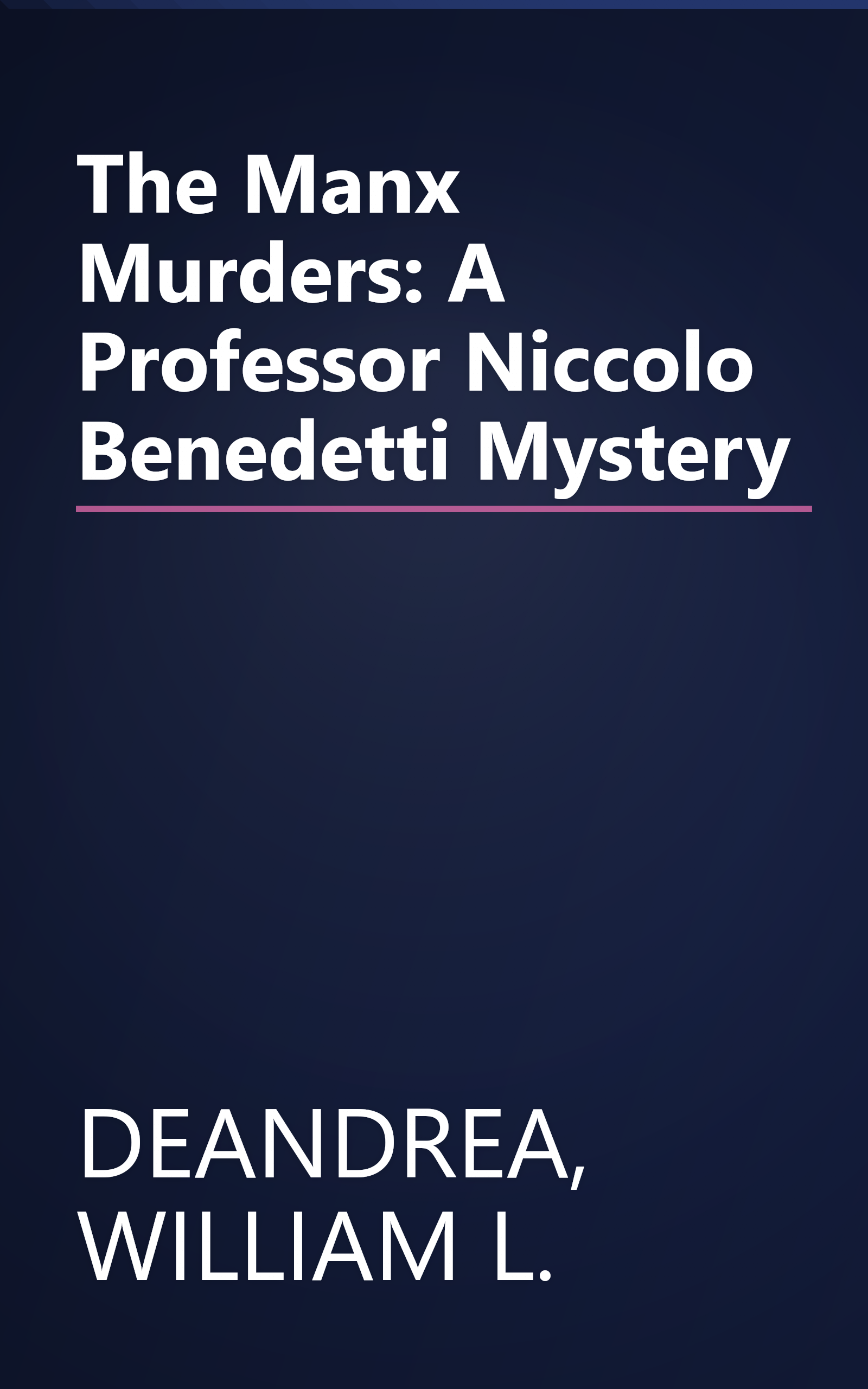 The Manx Murders: A Professor Niccolo Benedetti Mystery book cover