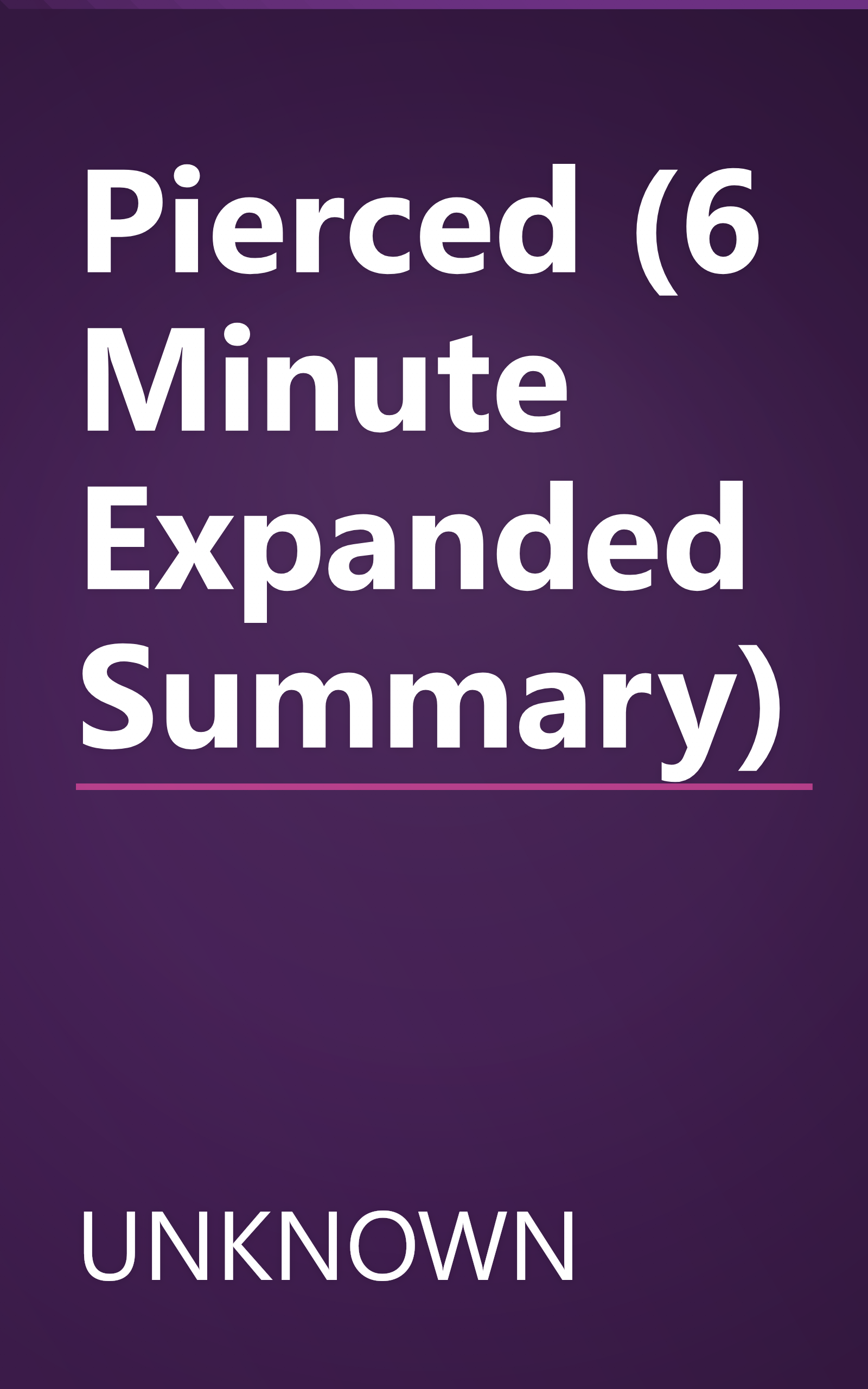Pierced (6 Minute   Expanded Summary) book cover