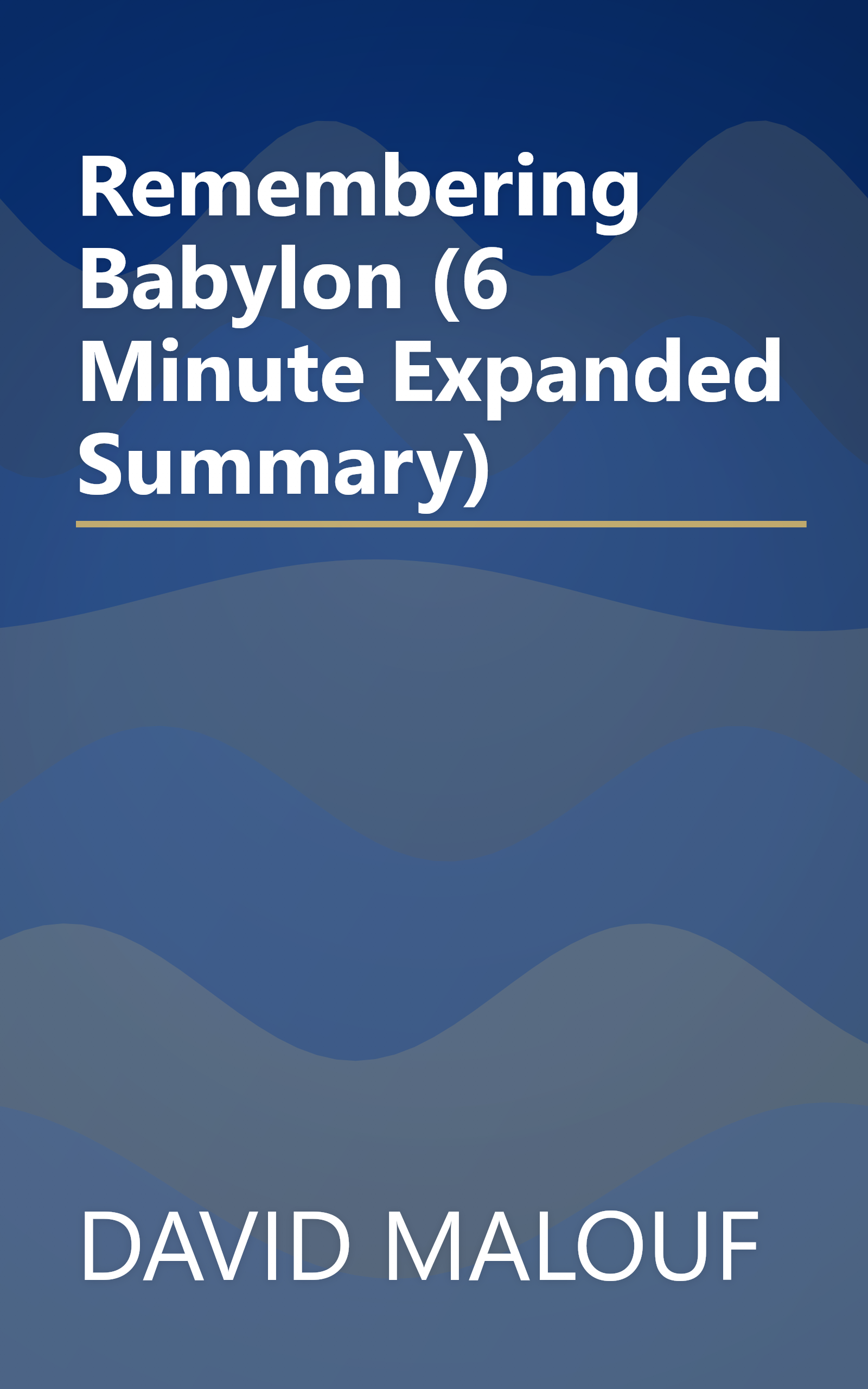 Remembering Babylon (6 Minute   Expanded Summary) book cover