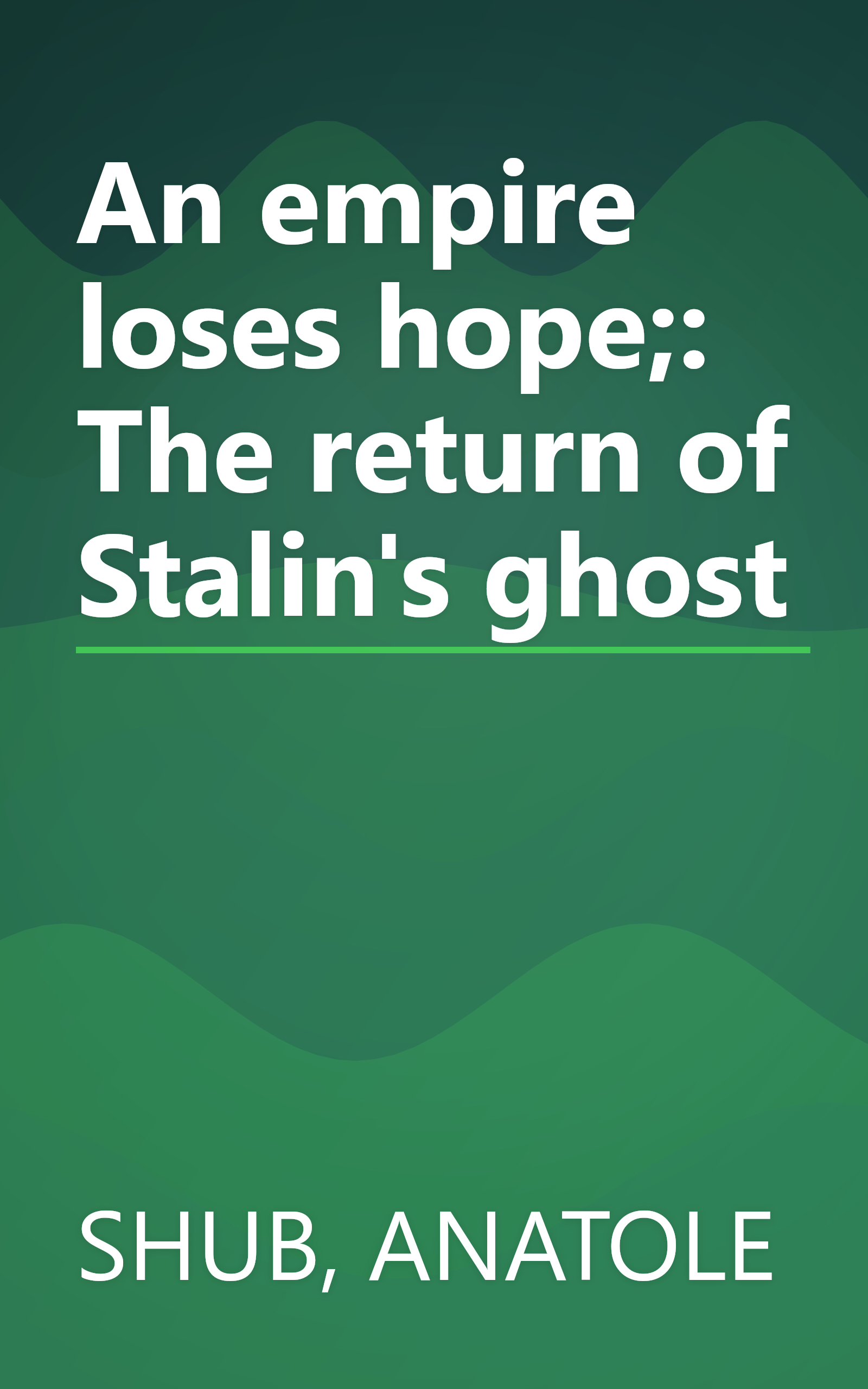 An empire loses hope;: The return of Stalin's ghost book cover