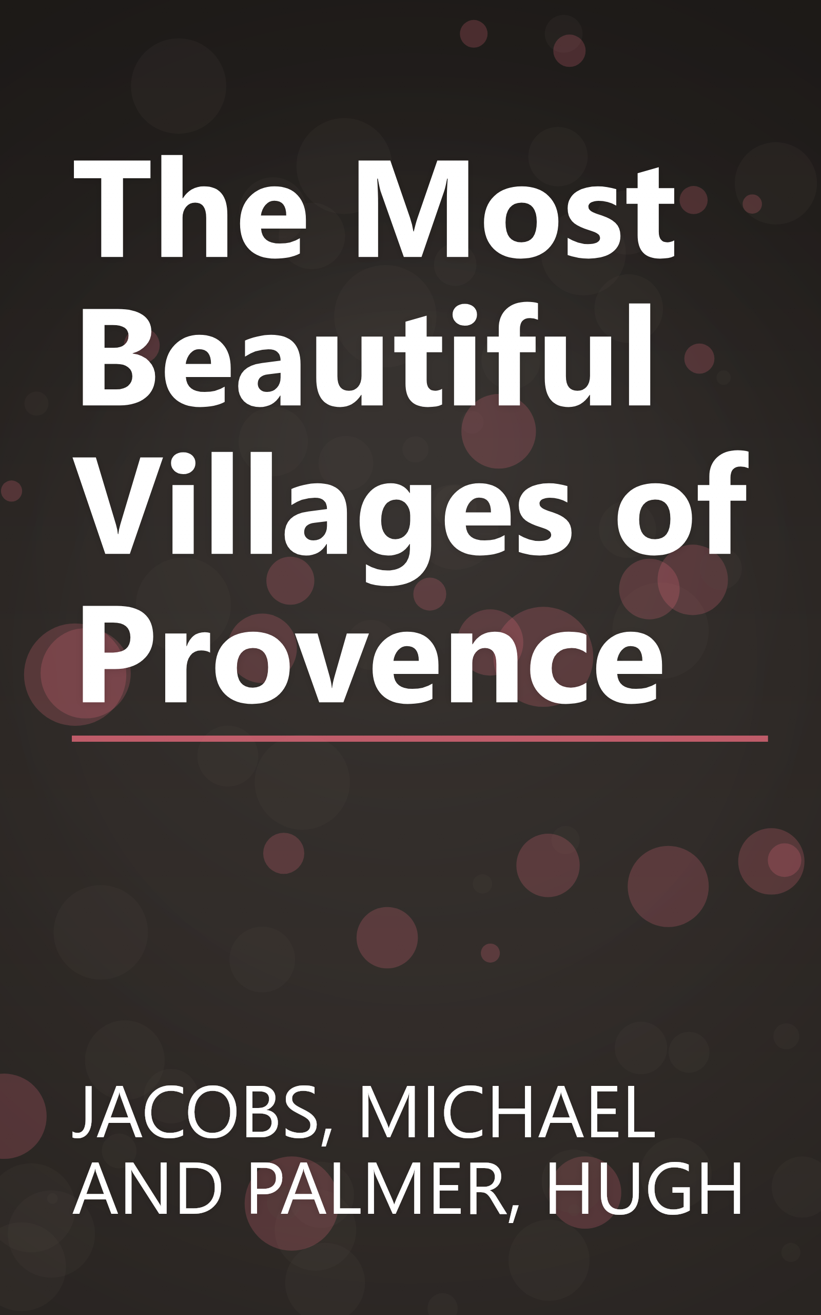 The Most Beautiful Villages of Provence book cover
