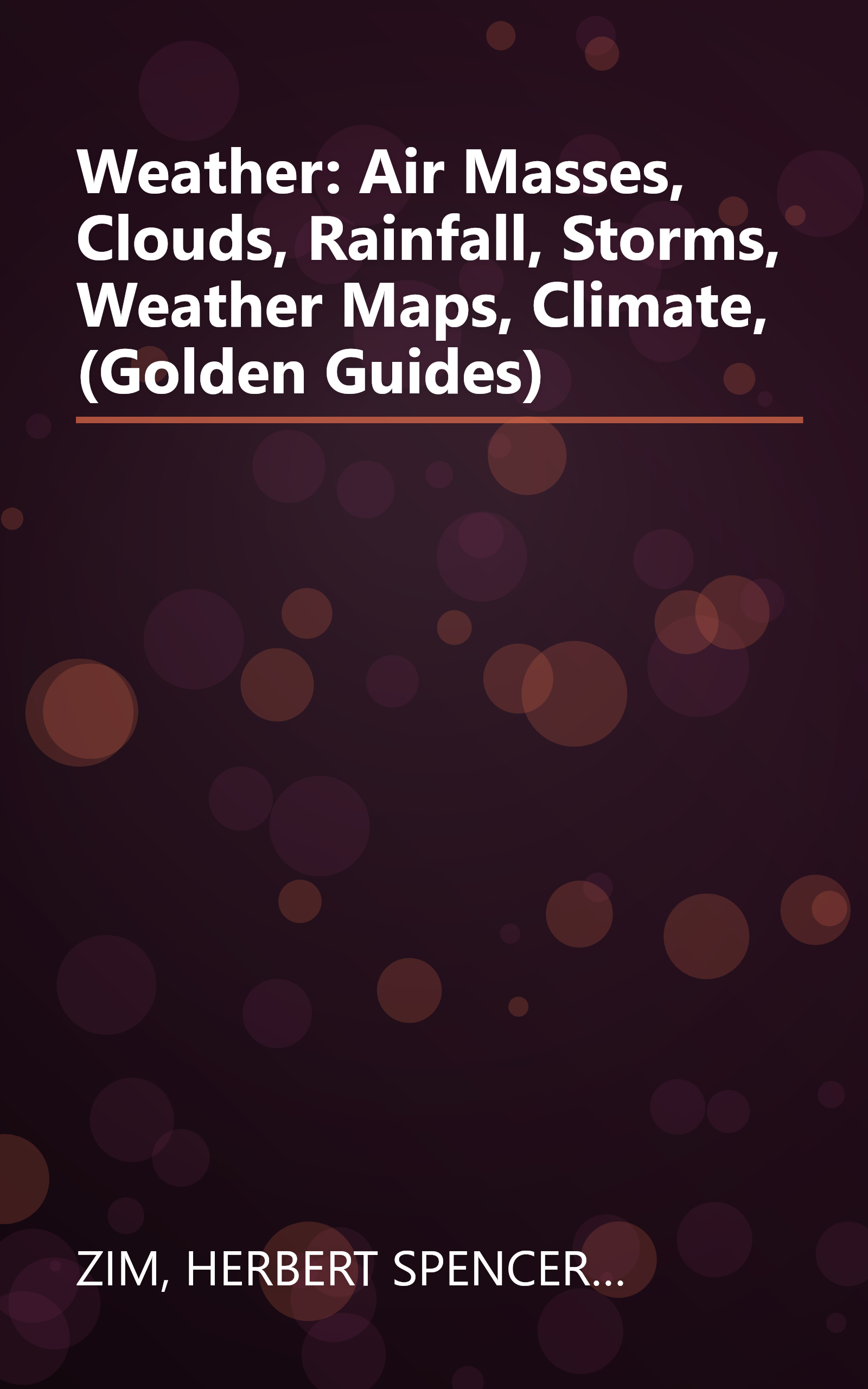 Weather: Air Masses, Clouds, Rainfall, Storms, Weather Maps, Climate, (Golden Guides) book cover