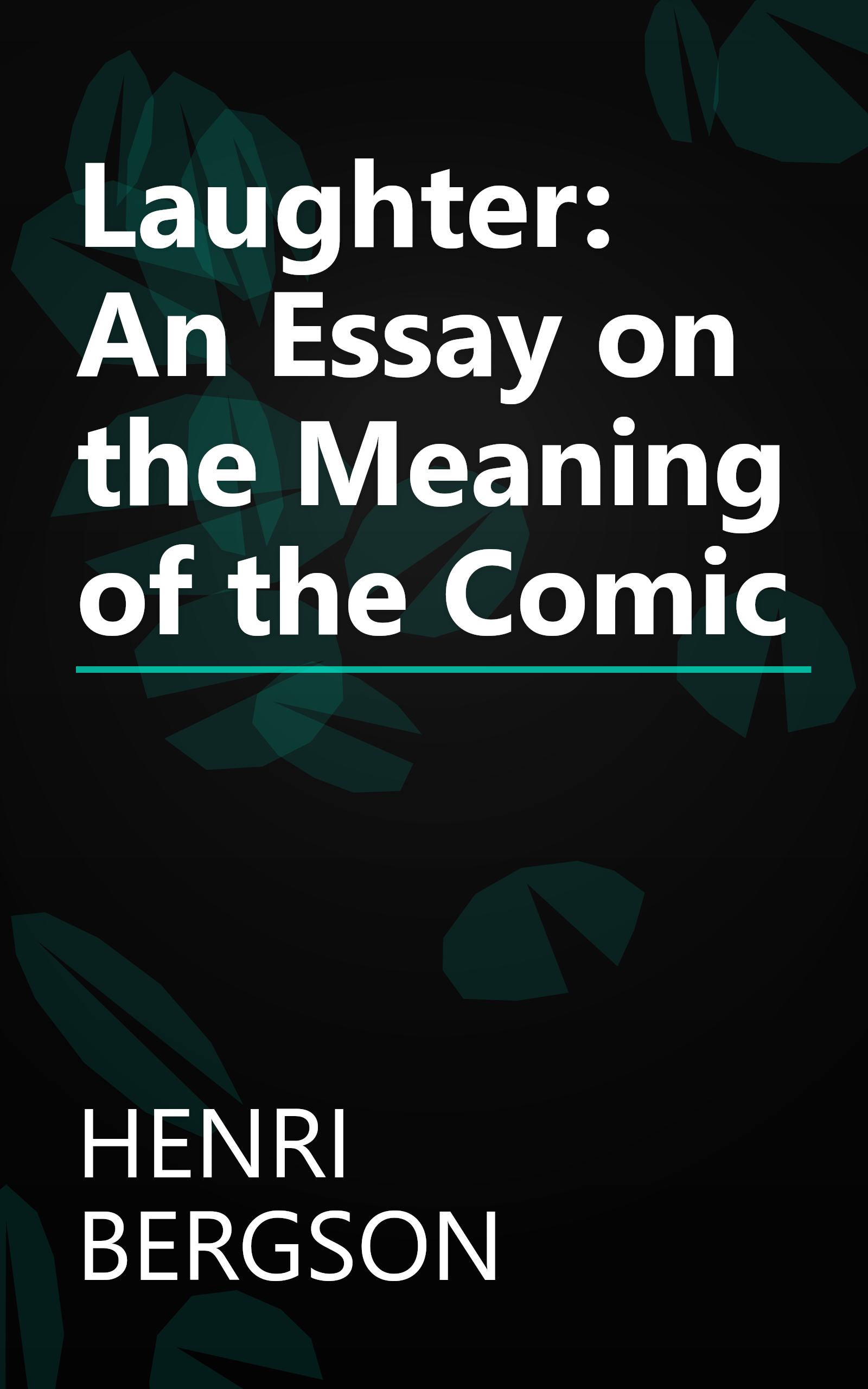 Laughter: An Essay on the Meaning of the Comic book cover