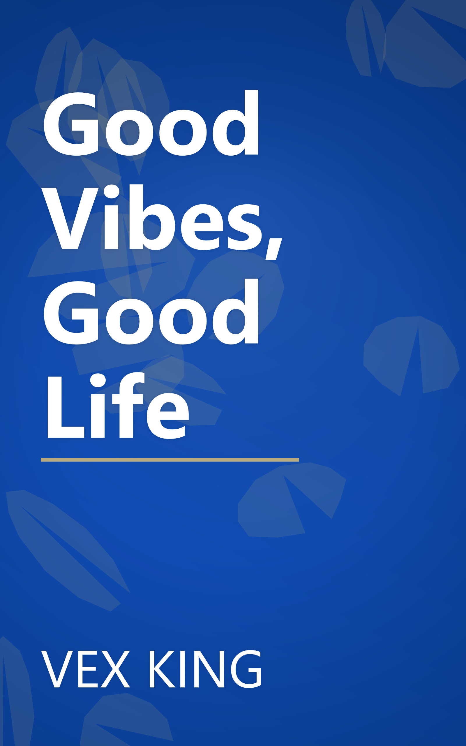 Good Vibes, Good Life book cover
