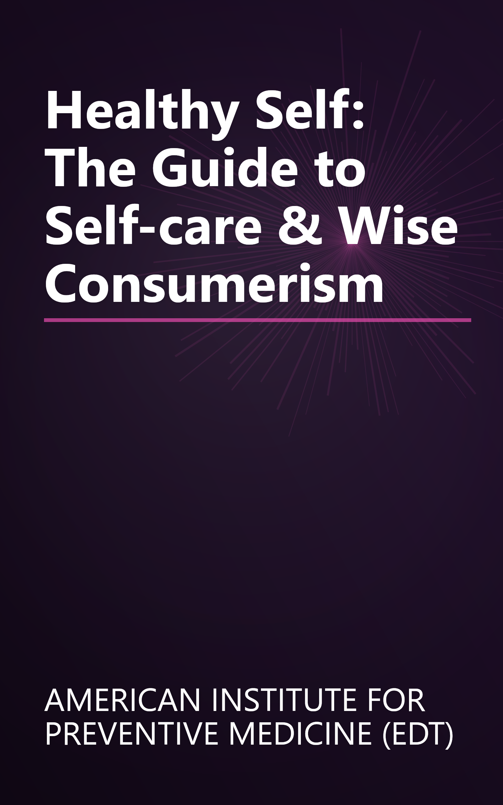Healthy Self: The Guide to Self-care & Wise Consumerism book cover