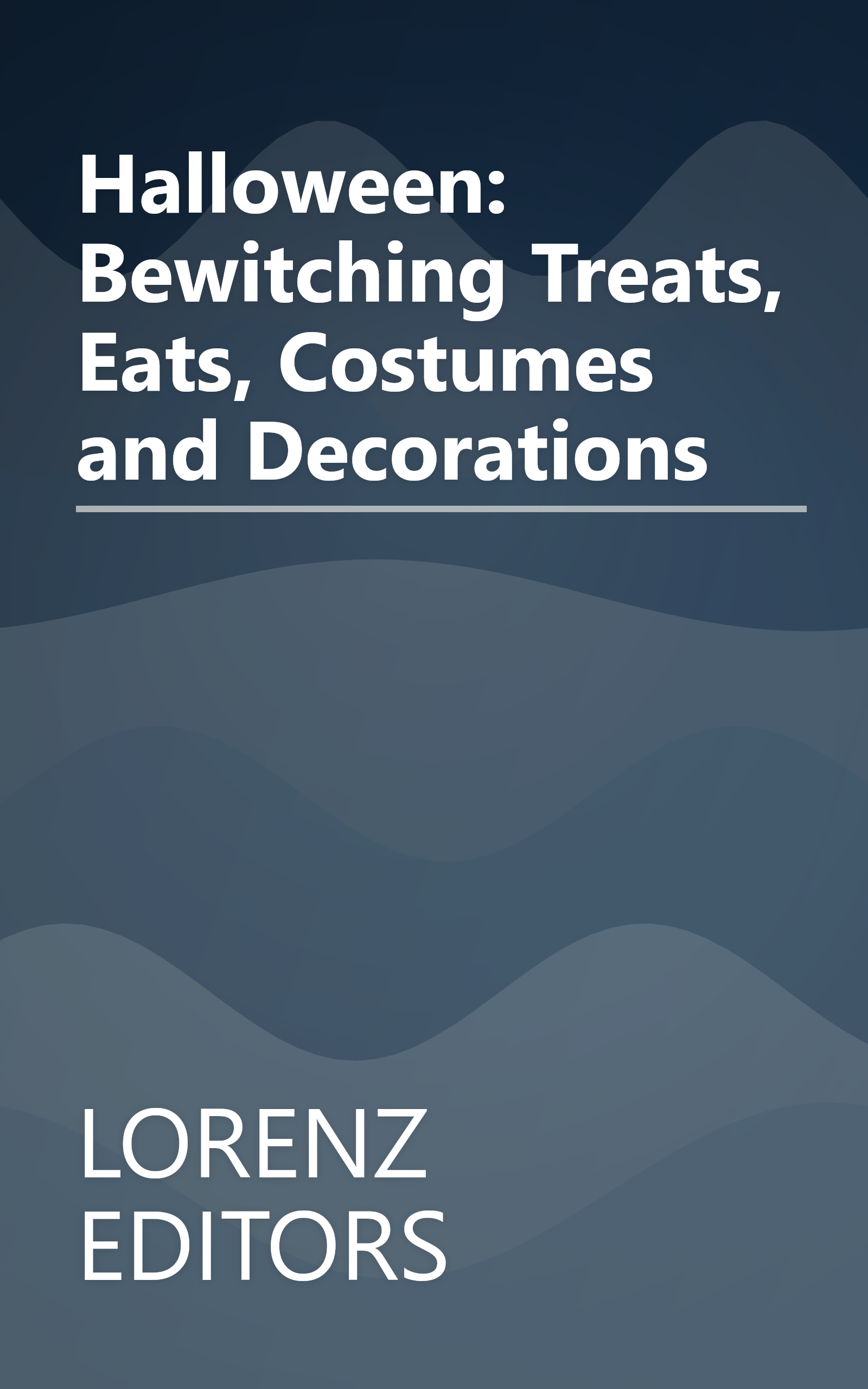 Halloween: Bewitching Treats, Eats, Costumes and Decorations book cover