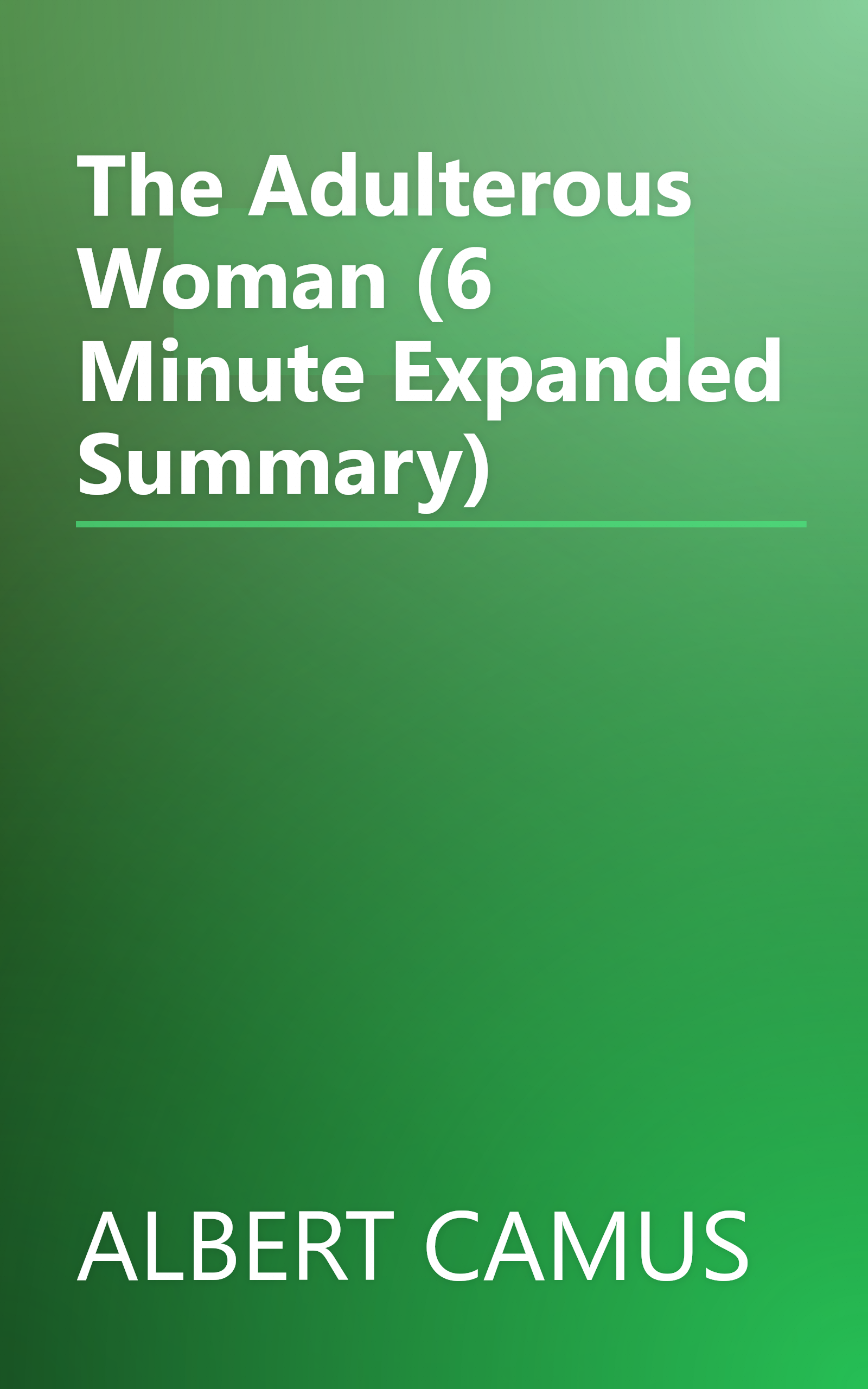 The Adulterous Woman (6 Minute   Expanded Summary) book cover