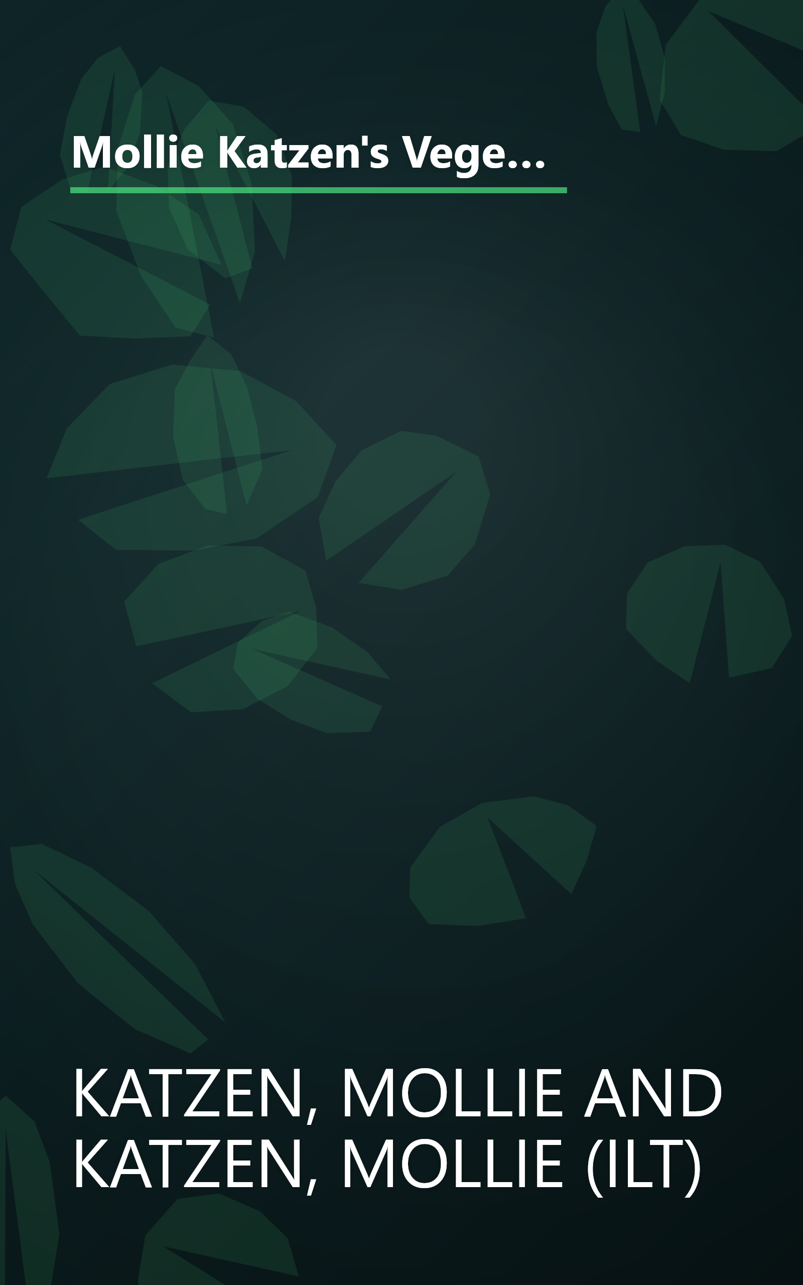 Mollie Katzen's Vegetable Heaven: Over 200 Recipes for Uncommon Soups, Tasty Bites, Side Dishes, and Too Many Desserts book cover