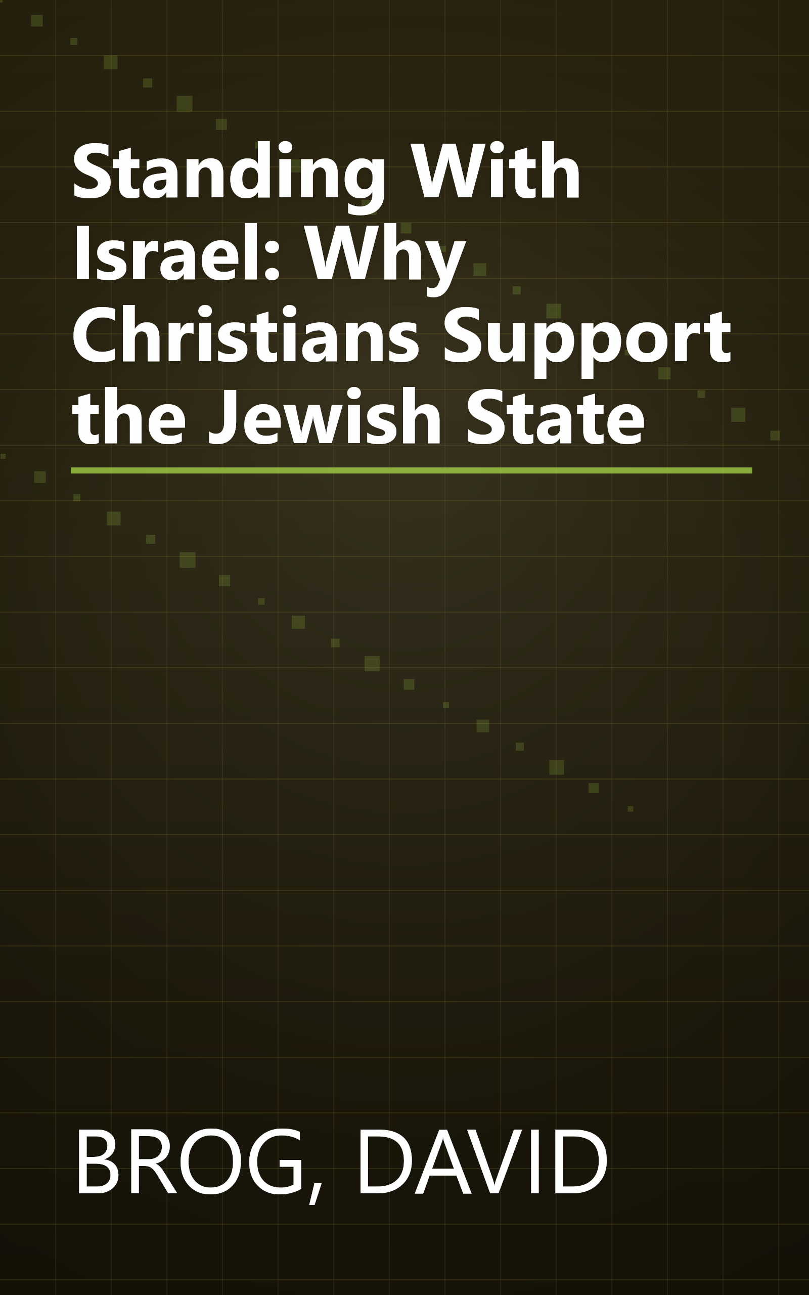 Standing With Israel: Why Christians Support the Jewish State book cover