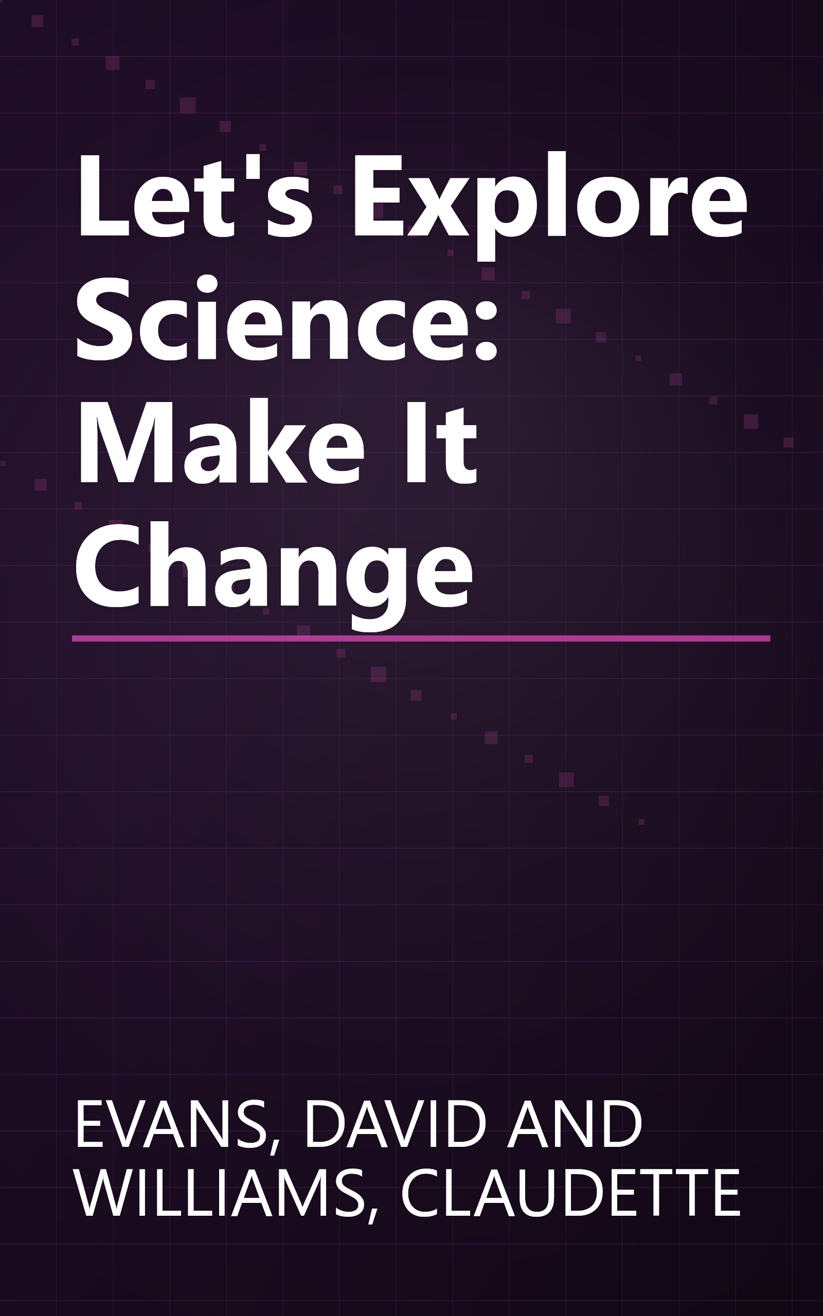 Let's Explore Science: Make It Change book cover