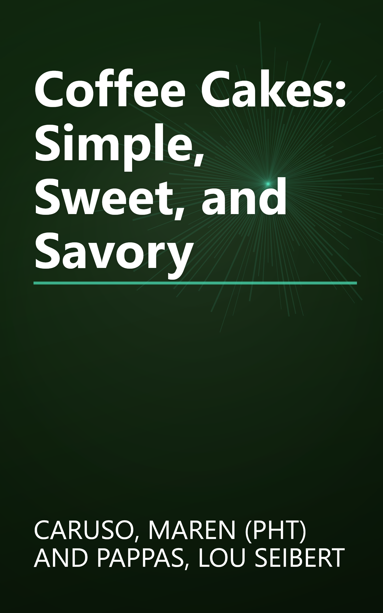 Coffee Cakes: Simple, Sweet, and Savory book cover