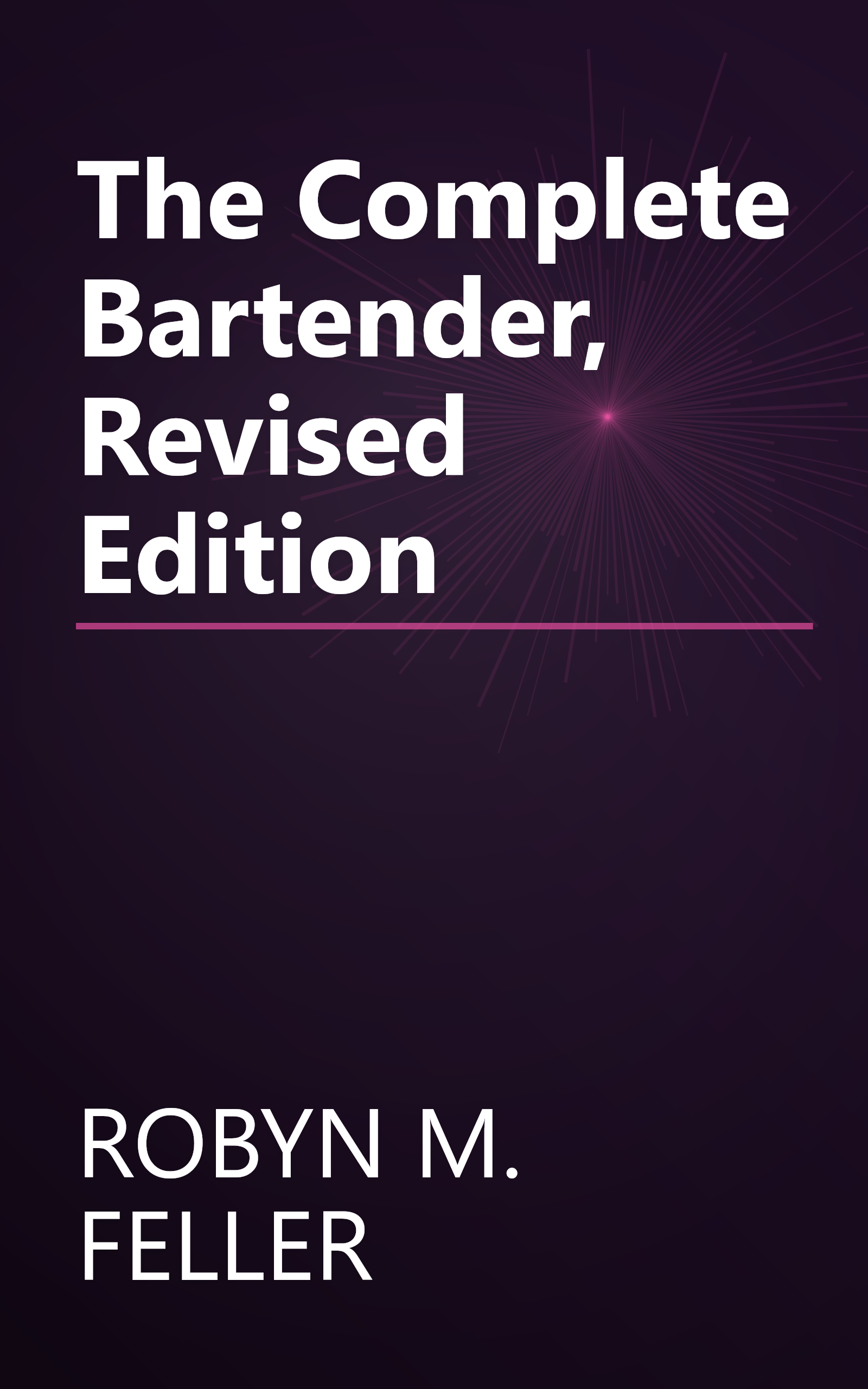 The Complete Bartender, Revised Edition book cover