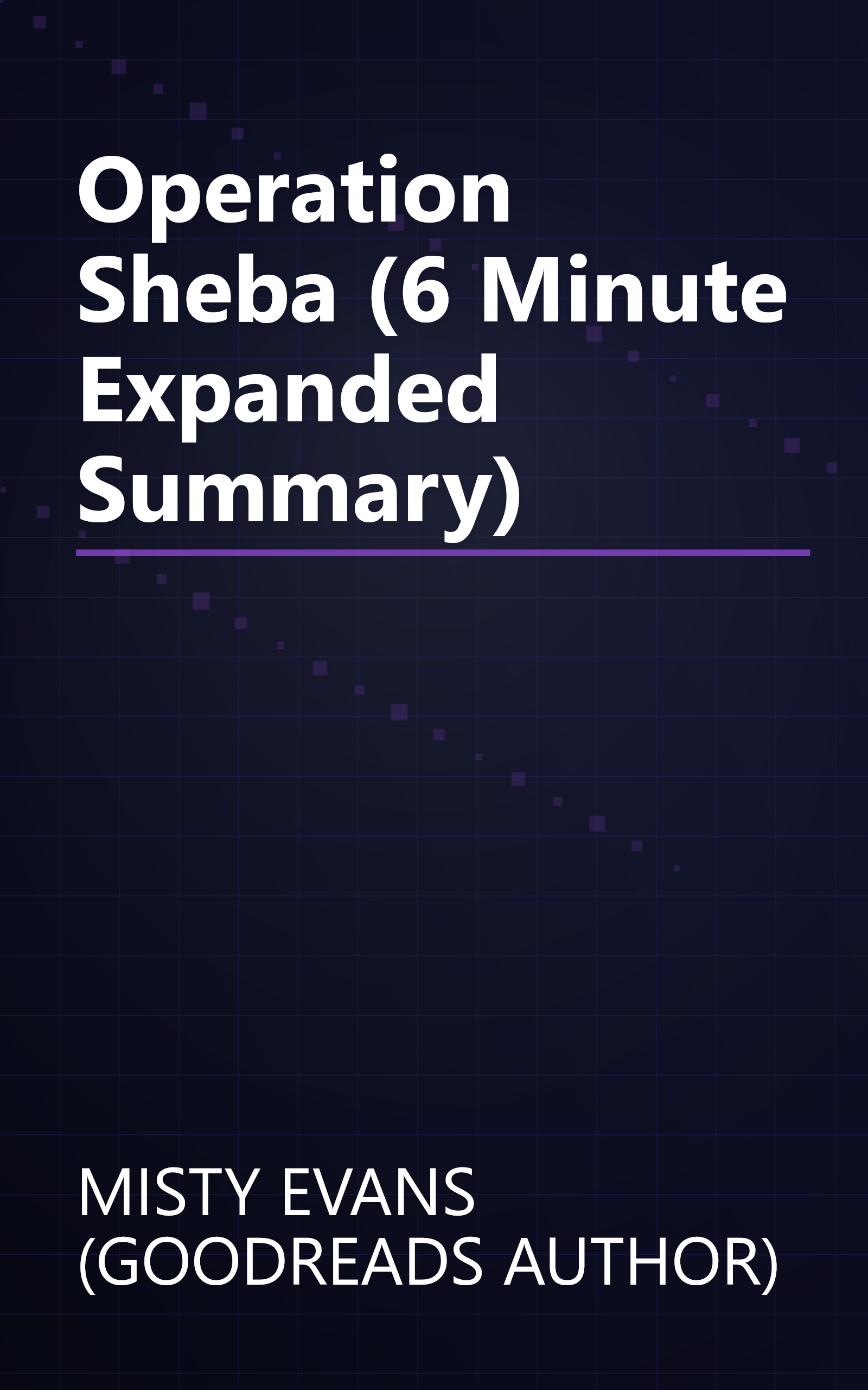 Operation Sheba (6 Minute   Expanded Summary) book cover