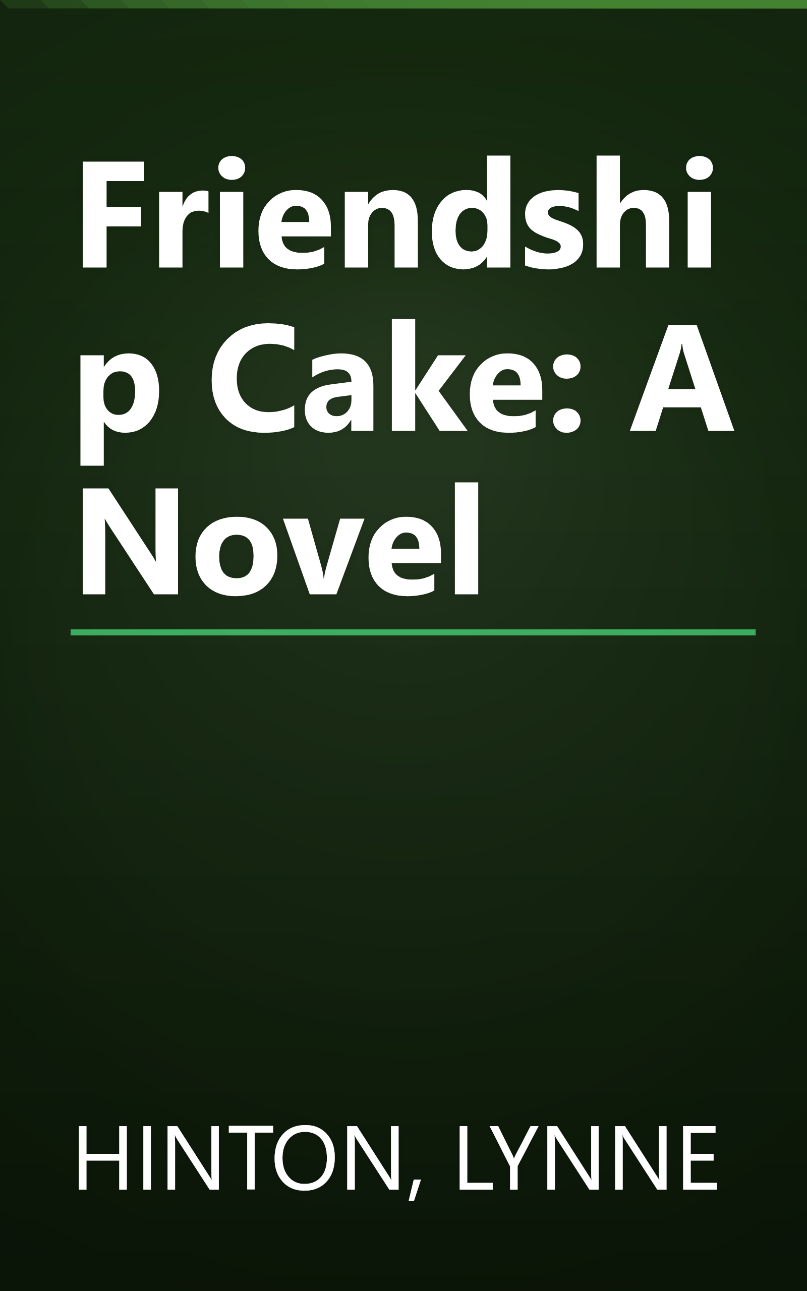 Friendship Cake: A Novel book cover