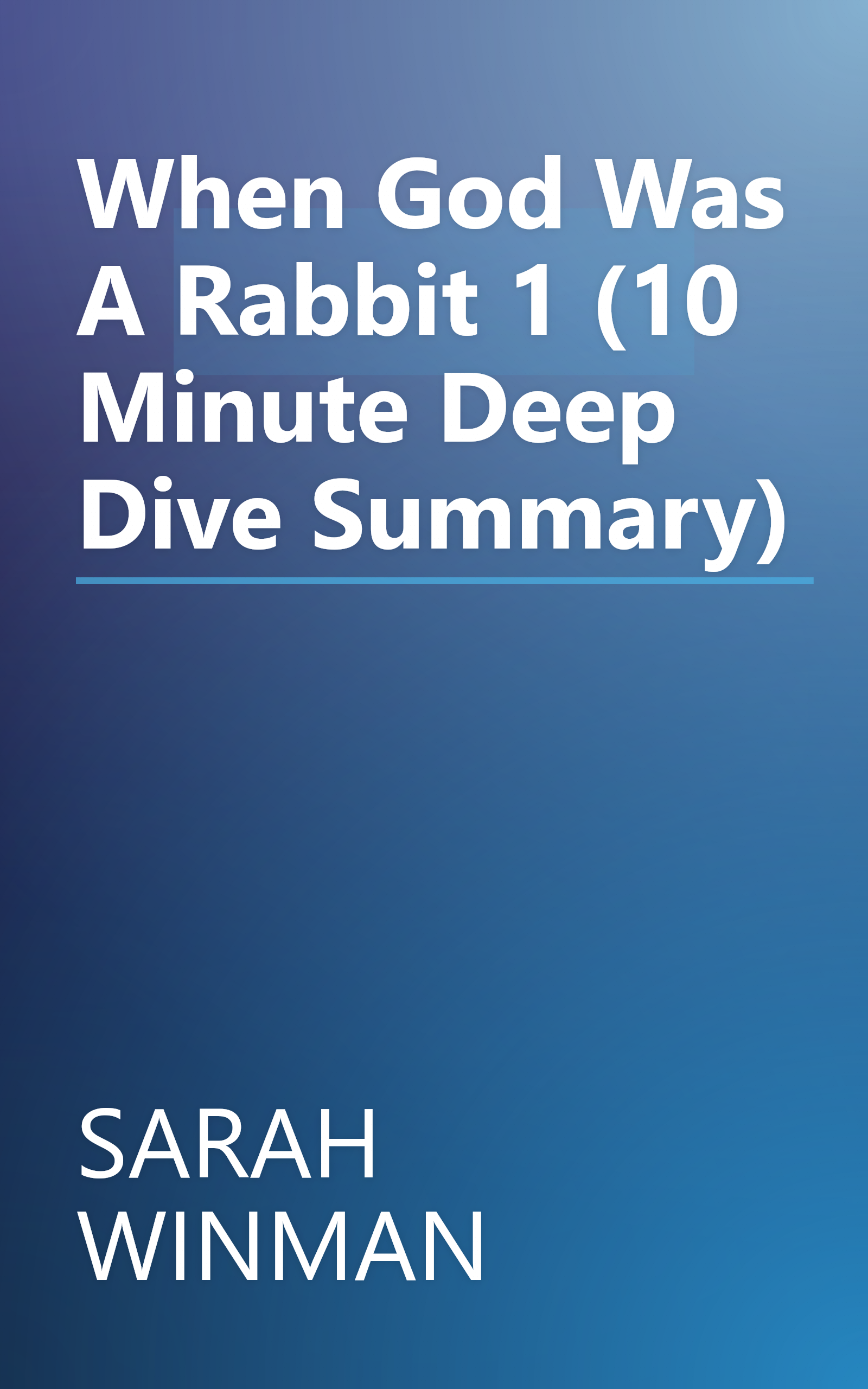When God Was A Rabbit 1 (10 Minute   Deep Dive Summary) book cover