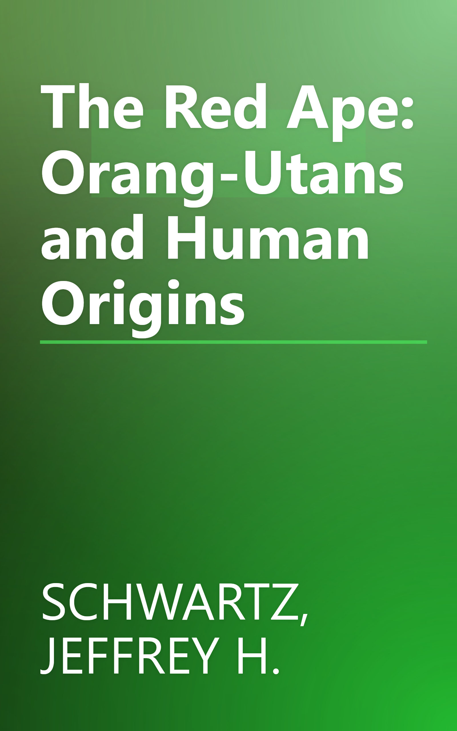 The Red Ape: Orang-Utans and Human Origins book cover